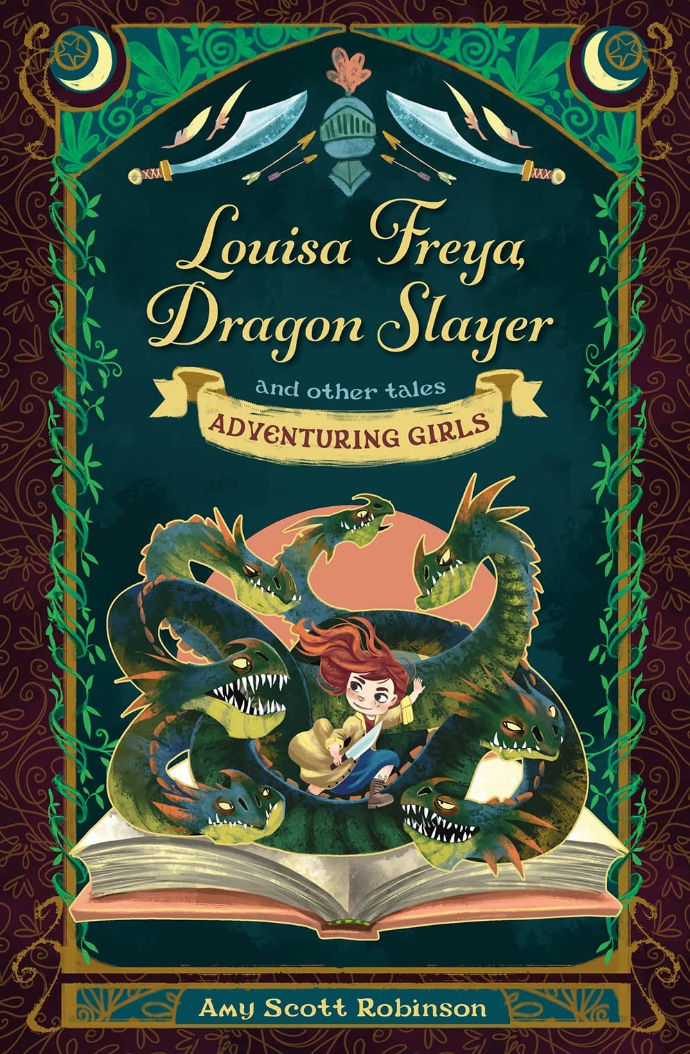 Louisa Freya, Dragon Slayer: and other tales (Adventuring Girls): Scott ...