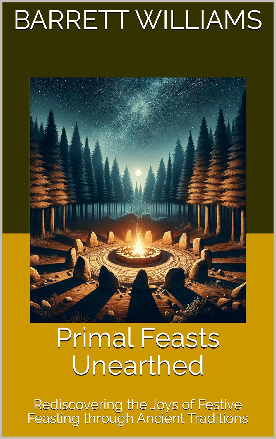 Amazon.com: Primal Feasts Unearthed: Rediscovering the Joys of Festive ...