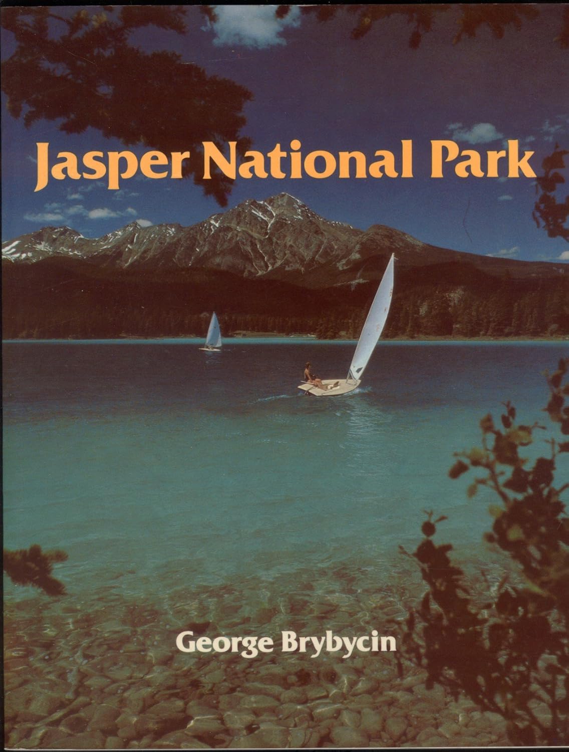 Jasper National Park: George Brybycin: 9780919029057: Amazon.com: Books