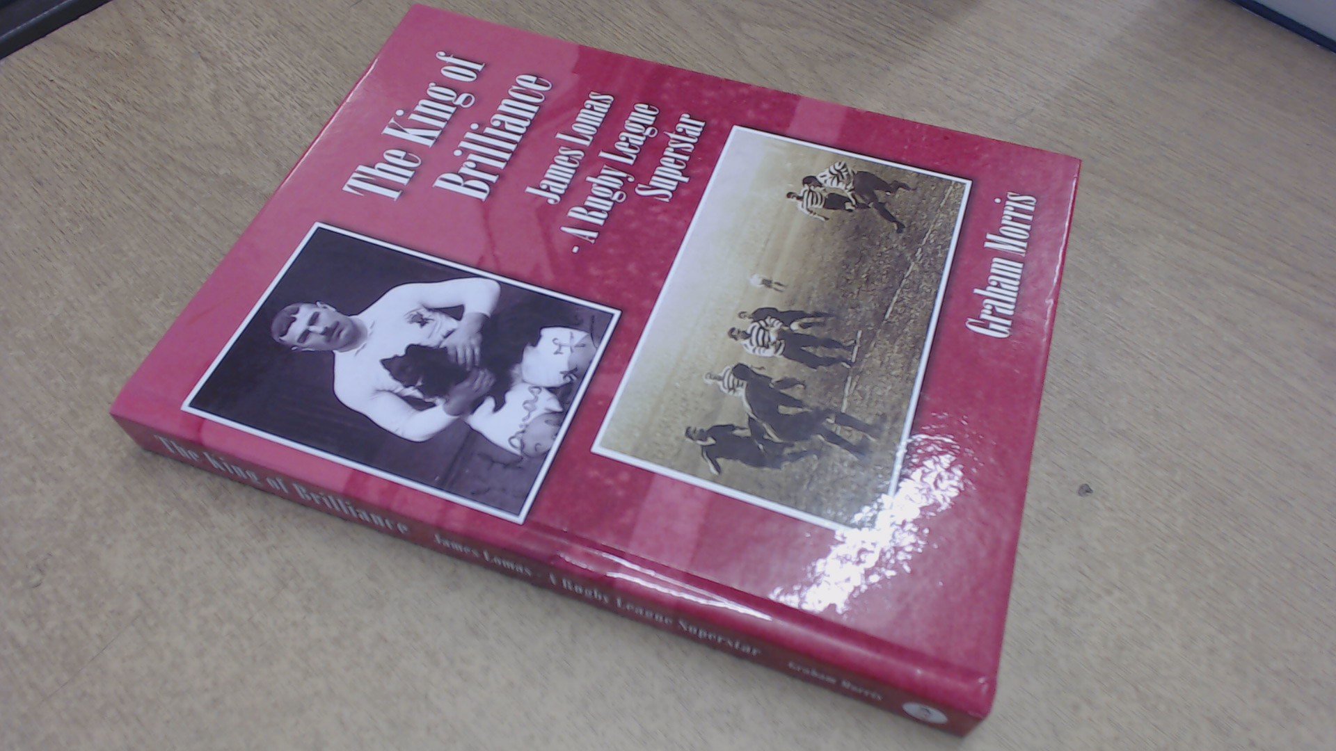 The King of Brilliance: James Lomas - a Rugby League Superstar: Amazon ...