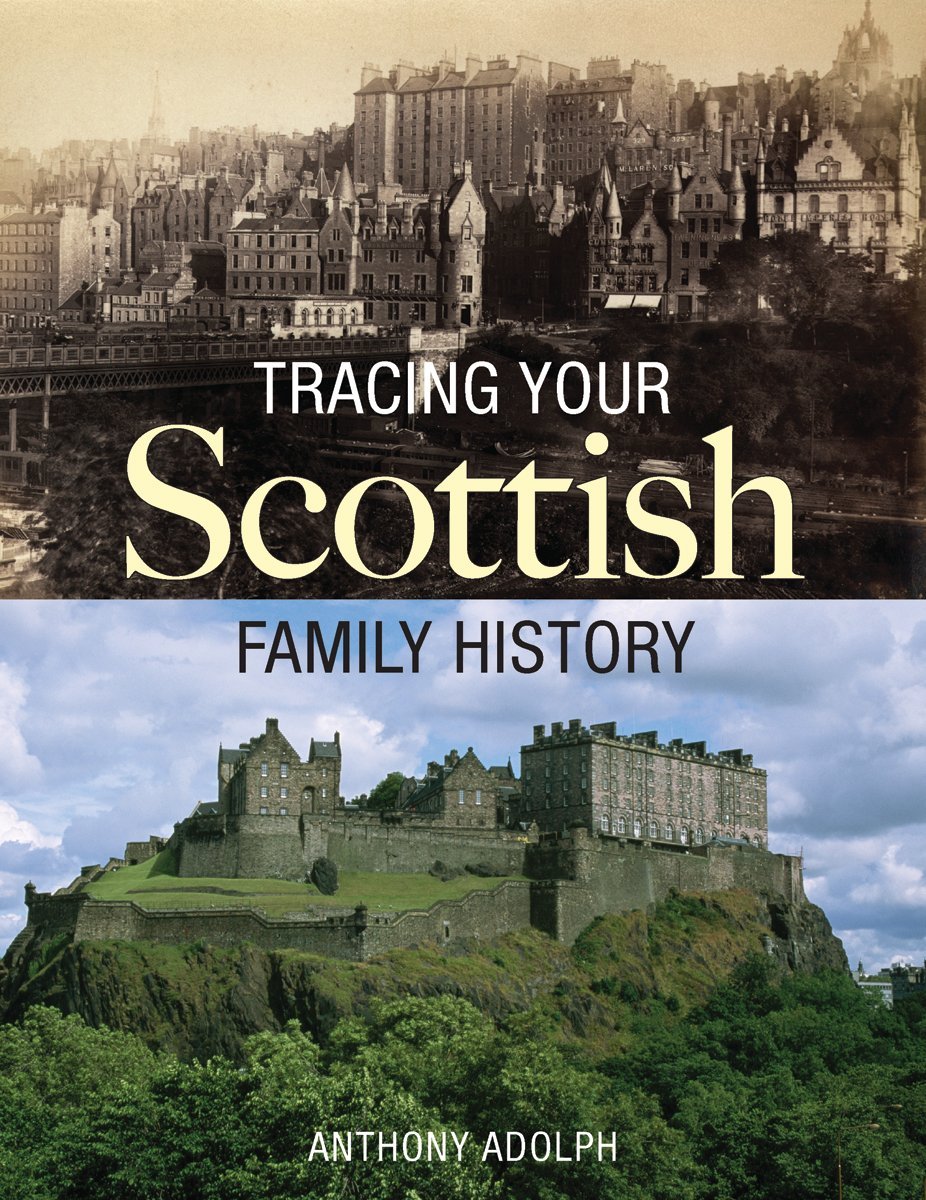 Tracing Your Scottish Family History: Adolph, Anthony, Tubridy, Ryan ...