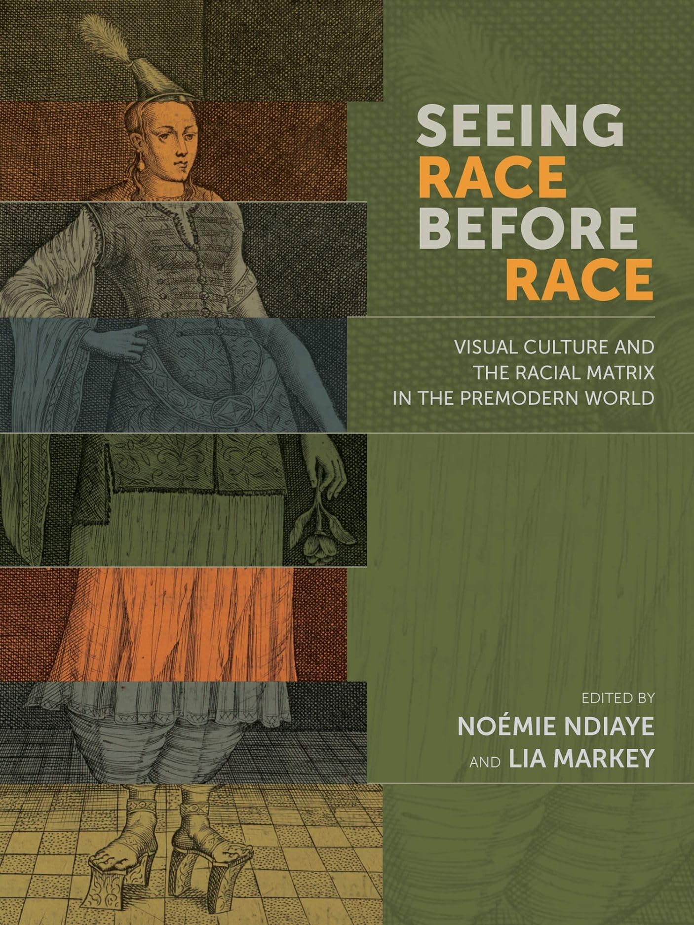 Seeing Race Before Race: Visual Culture and the Racial Matrix in the ...