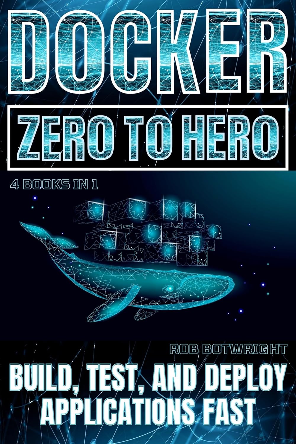Docker Zero To Hero Build Test And Deploy Applications