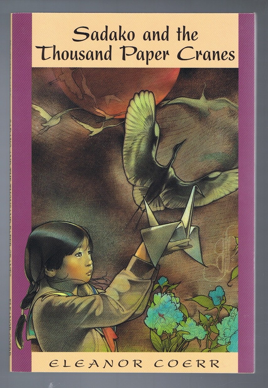 Sadako & the Thousand Paper Cranes: Coerr, Eleanor: 9780440774655 ...