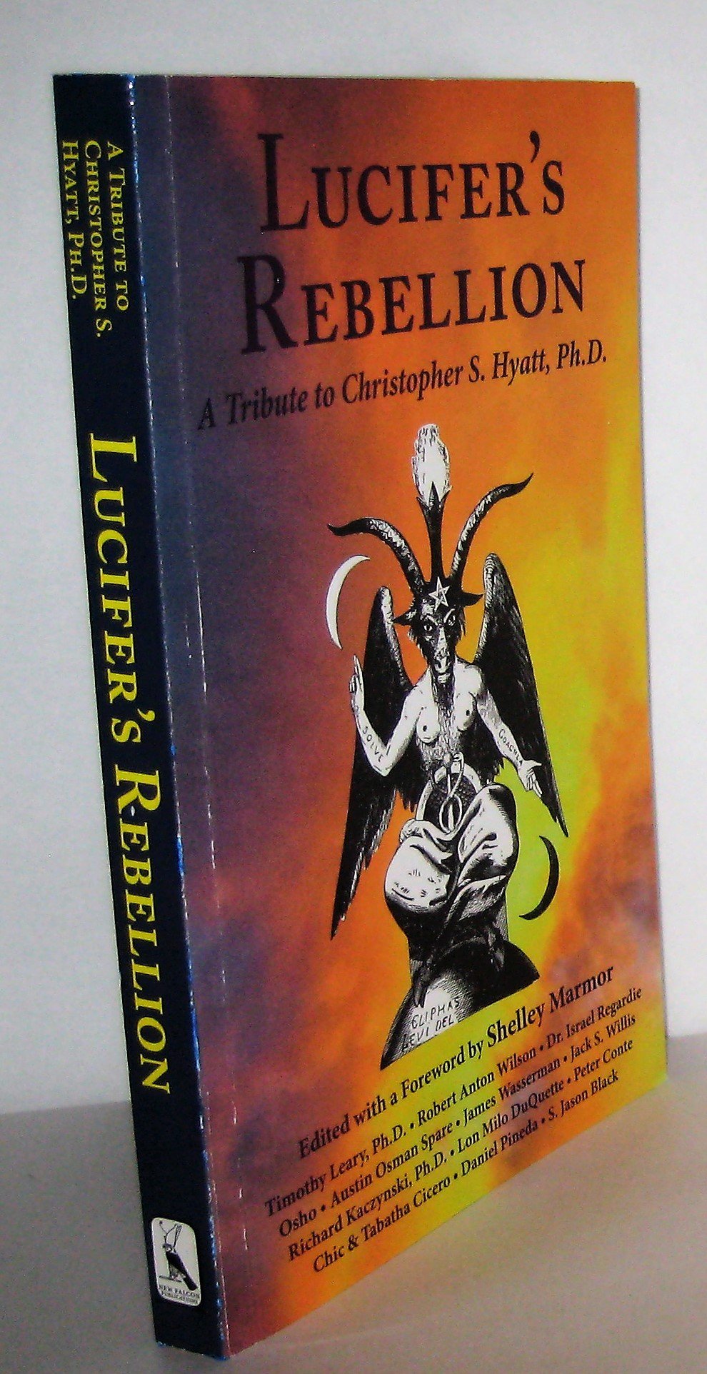 Lucifer's Rebellion: A Tribute to Christopher S. Hyatt: Israel Regardie ...