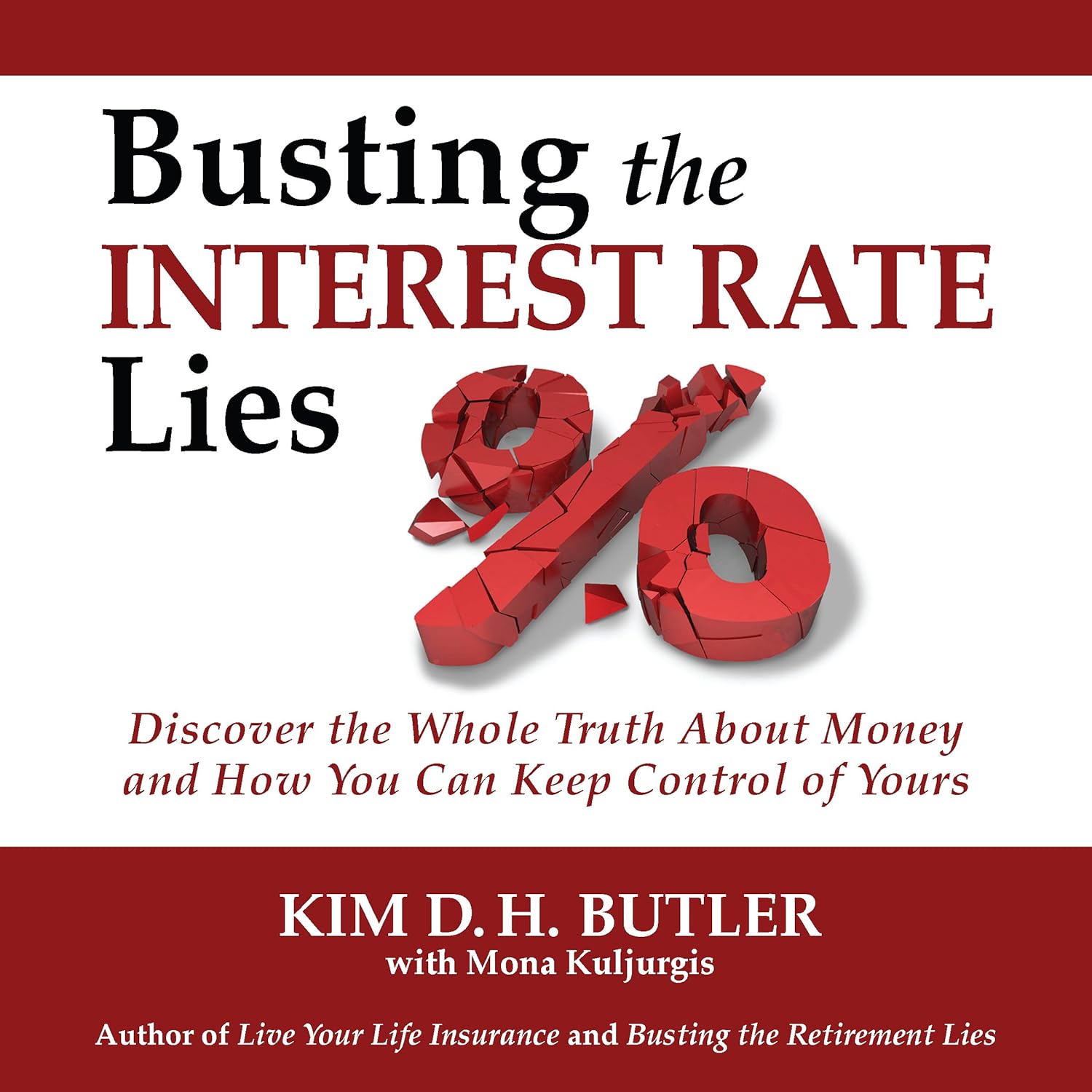 Busting the Interest Rate Lies: Discover the Whole Truth About Money ...