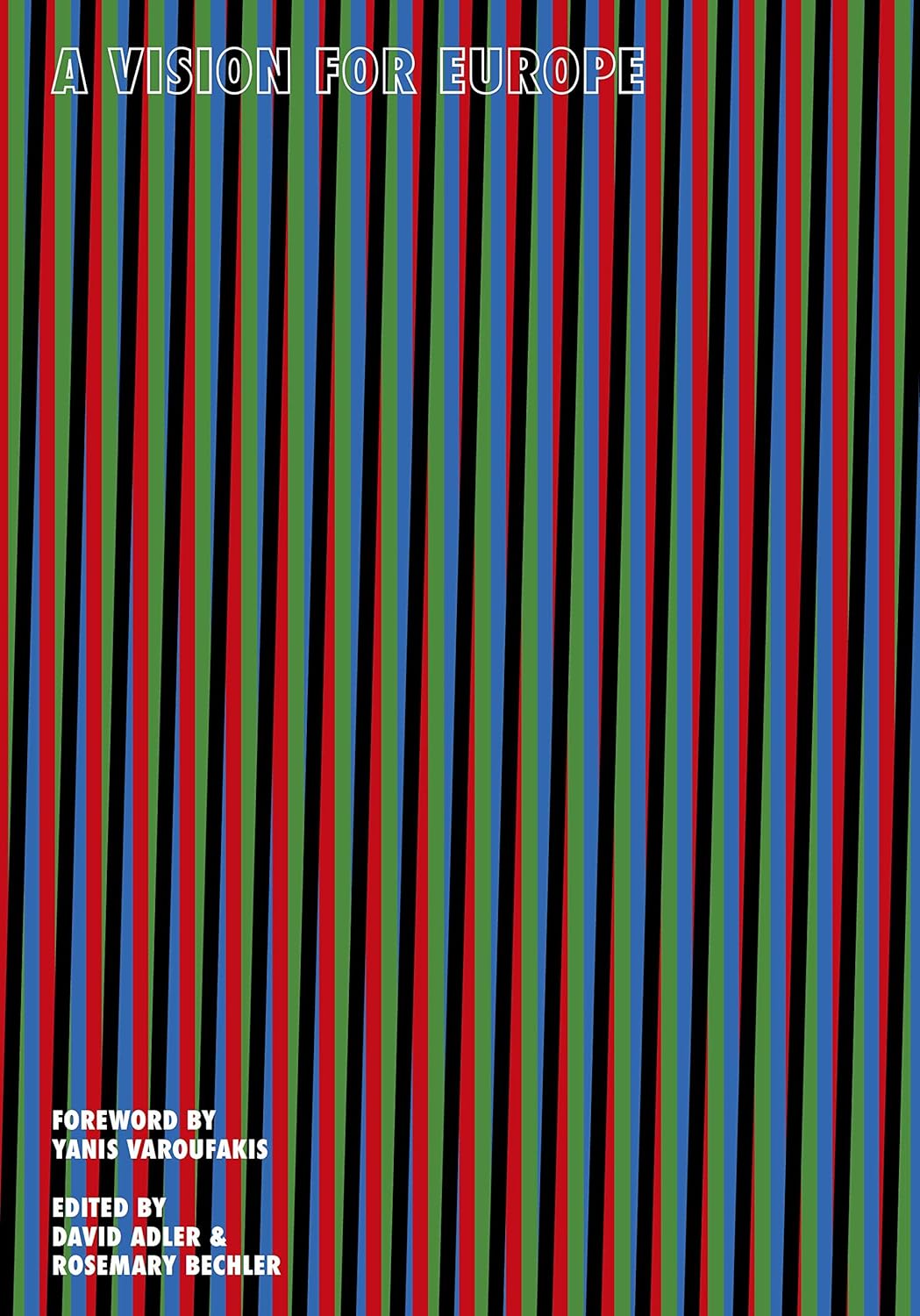 A Vision for Europe: Yanis Varoufakis: 9781912475162: Amazon.com: Books