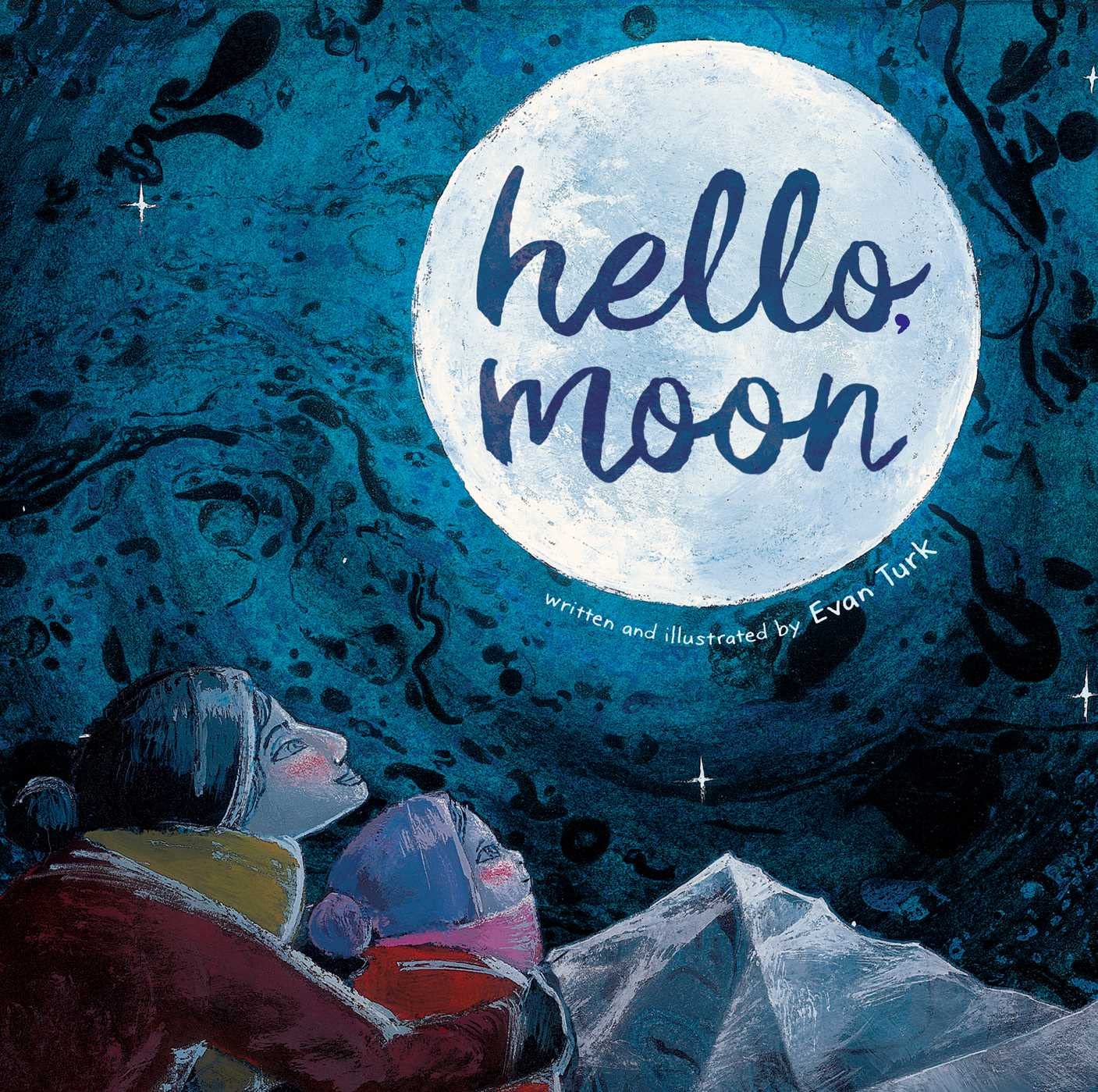 Hello, Moon: Turk, Evan, Turk, Evan: 9781534400801: Amazon.com: Books