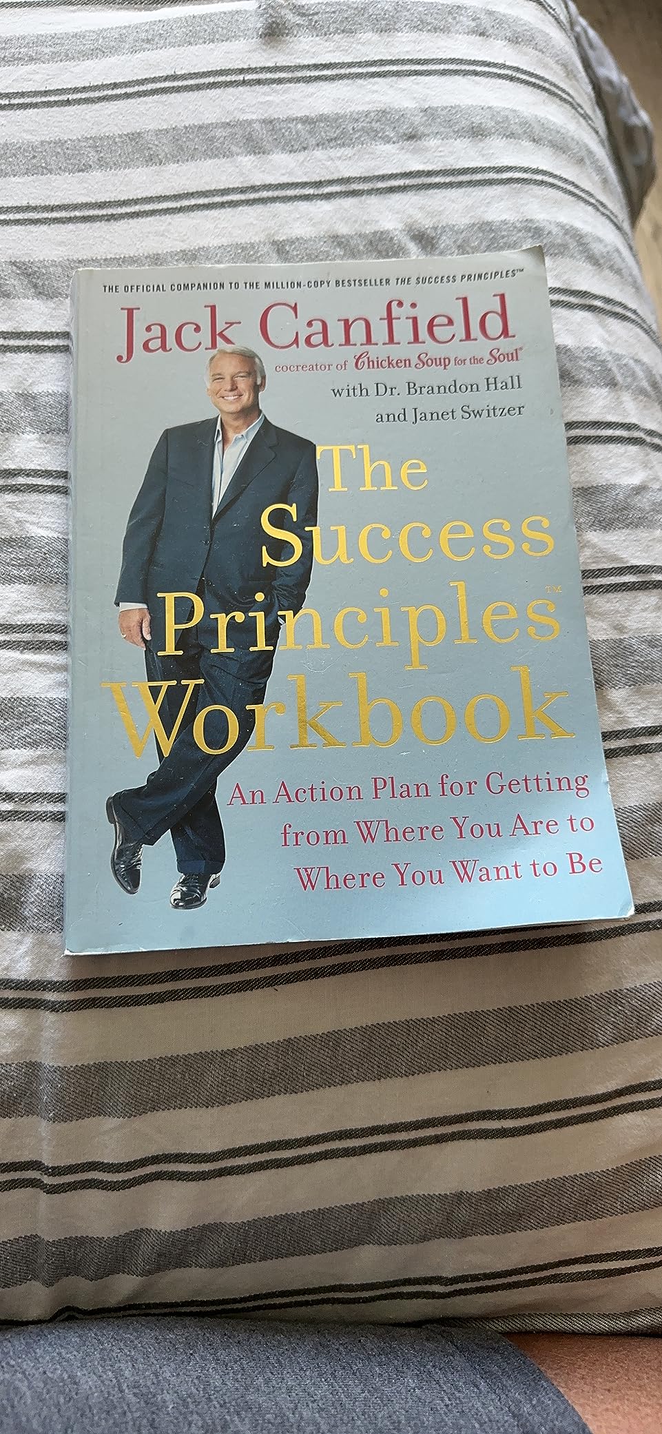 The Success Principles Workbook: An Action Plan for Getting from Where ...