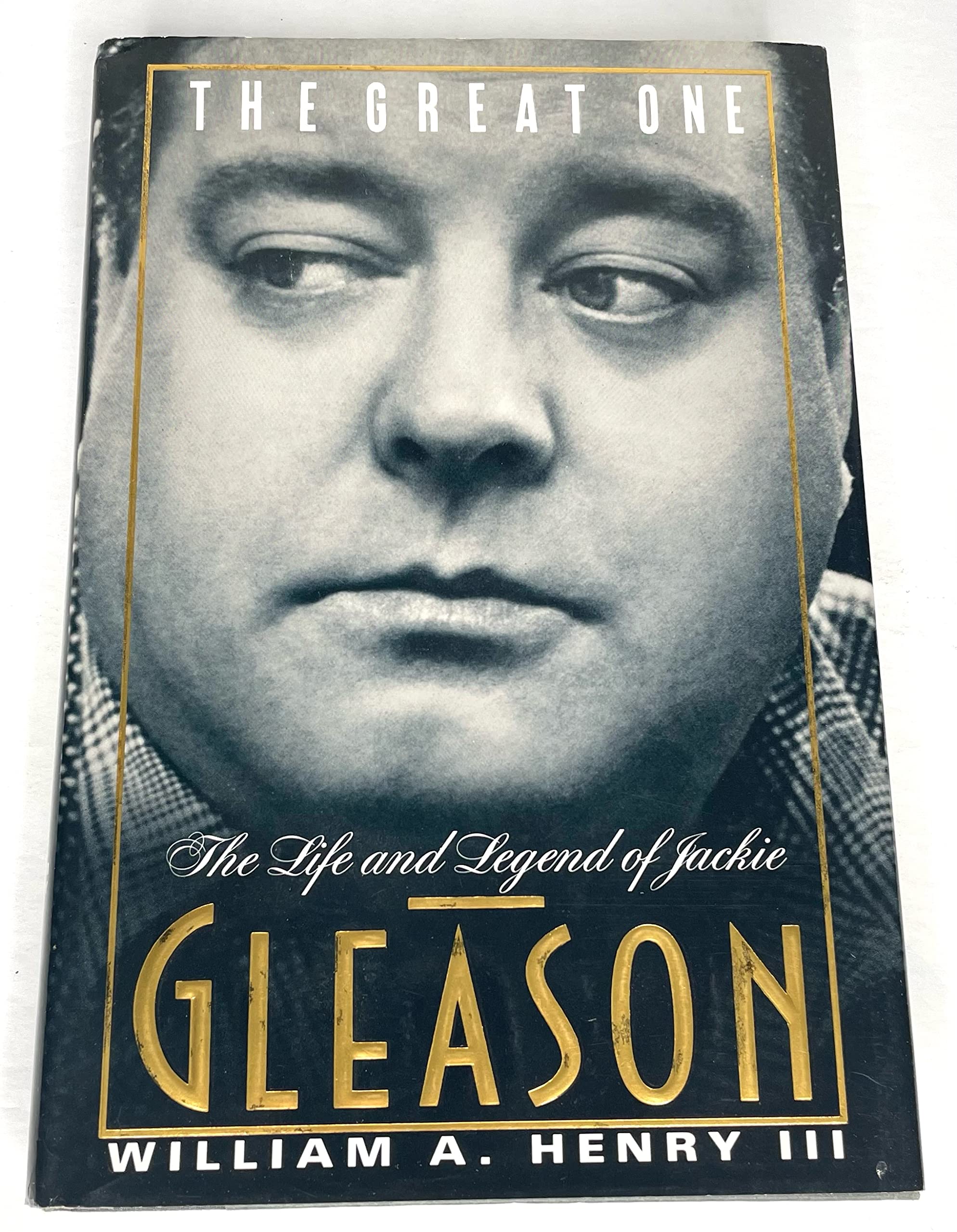 The Great One: The Life and Legend of Jackie Gleason: Henry, William A ...