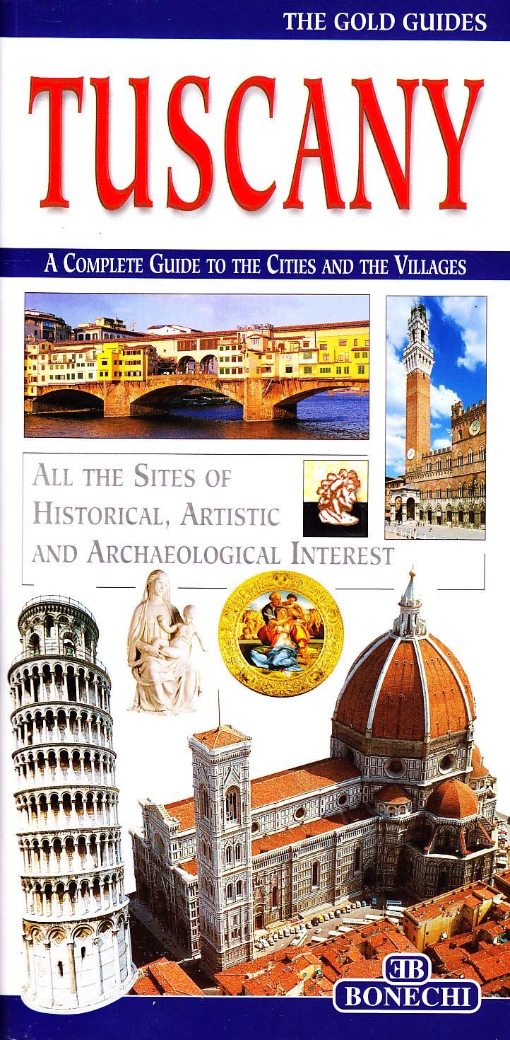 Tuscany. A complete guide to the cities and the village: Collective ...
