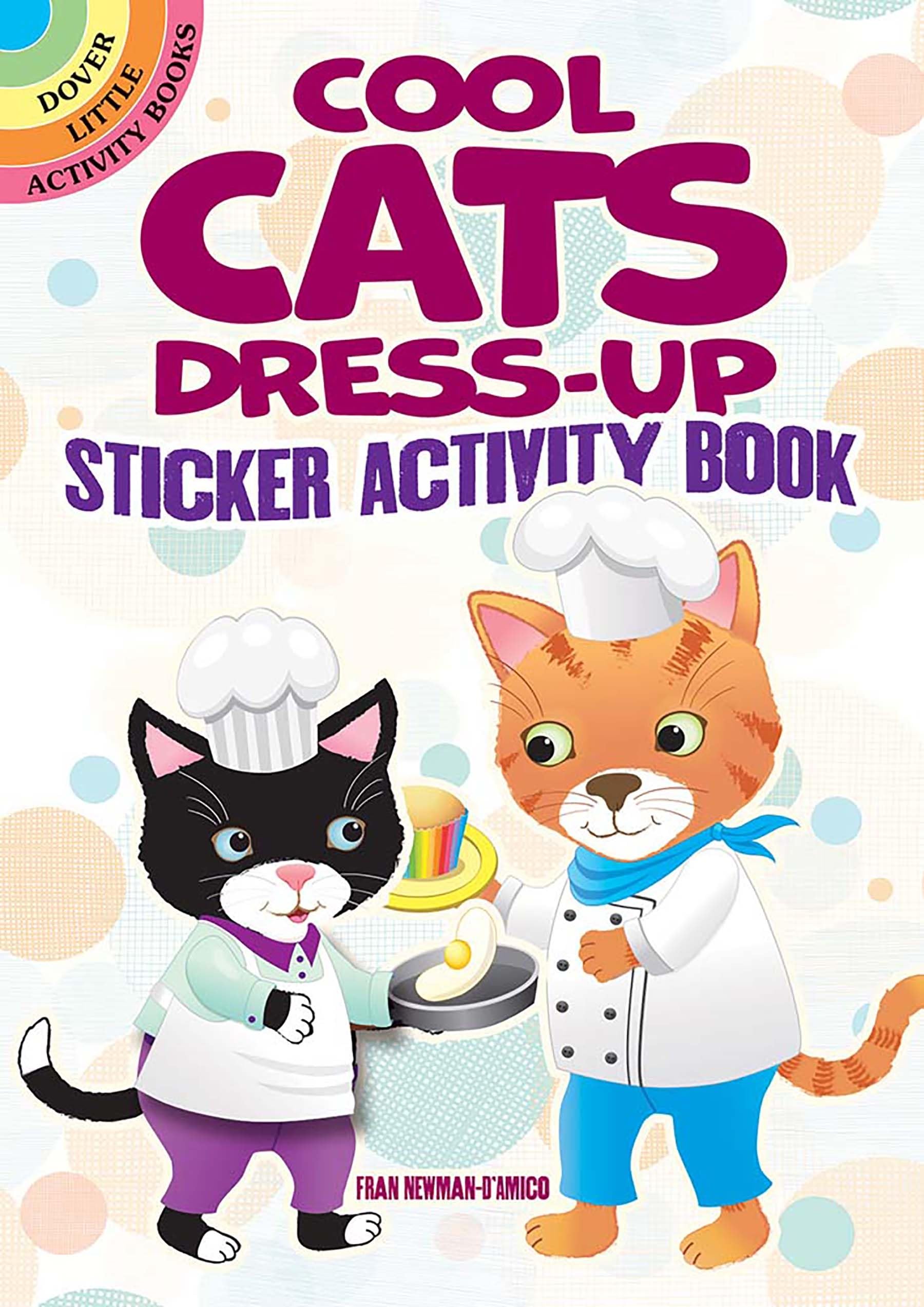 Cool Cats Dress-Up Sticker Activity Book (Dover Little Activity Books ...