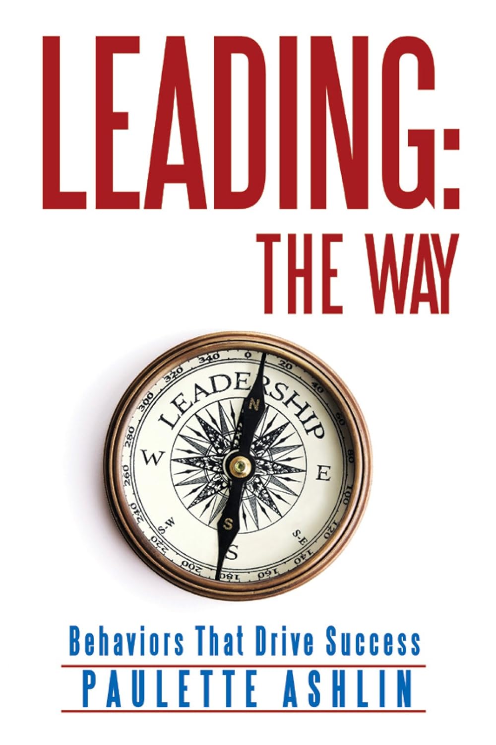 Amazon.com: Leading: the Way — Behaviors That Drive Success: The Way ...