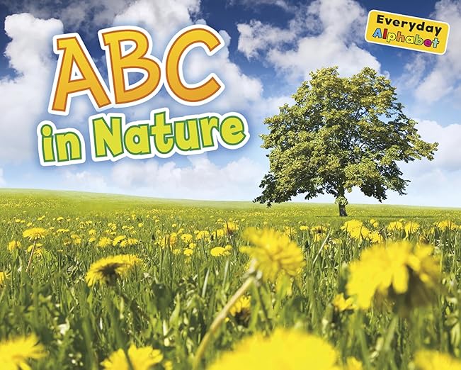 ABC in Nature (Everyday Alphabet): Nunn, Daniel: 9781410947376: Amazon ...
