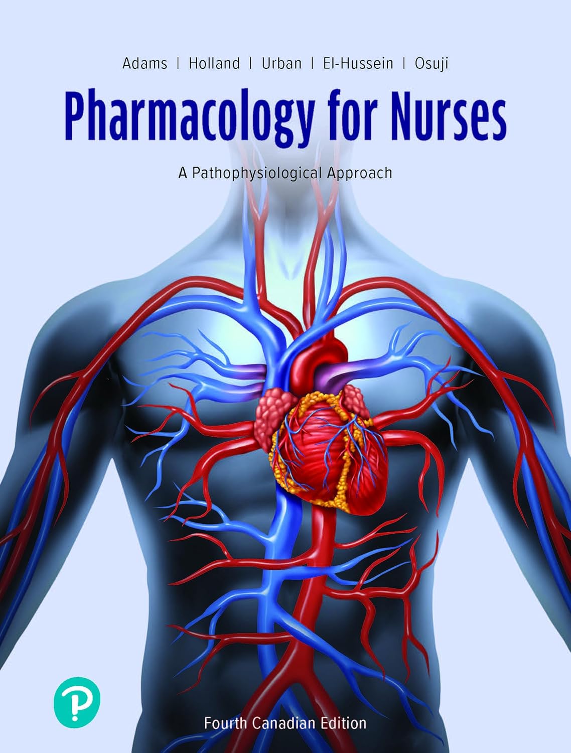 Pharmacology for Nurses: A Pathophysiological Approach, Canadian ...