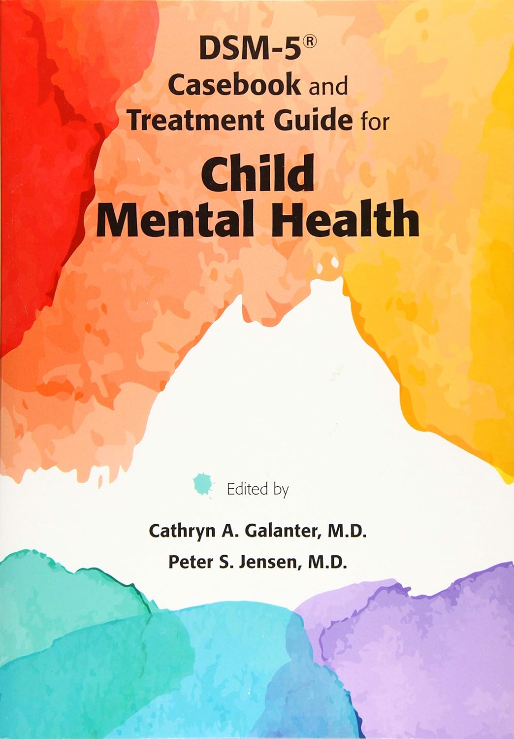 Amazon | DSM-5 Casebook and Treatment Guide for Child Mental Health ...
