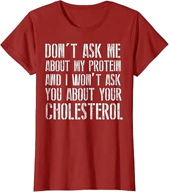 Amazon.com: Vegan Shirt Don't Ask Me About My Protein Your Cholesterol ...