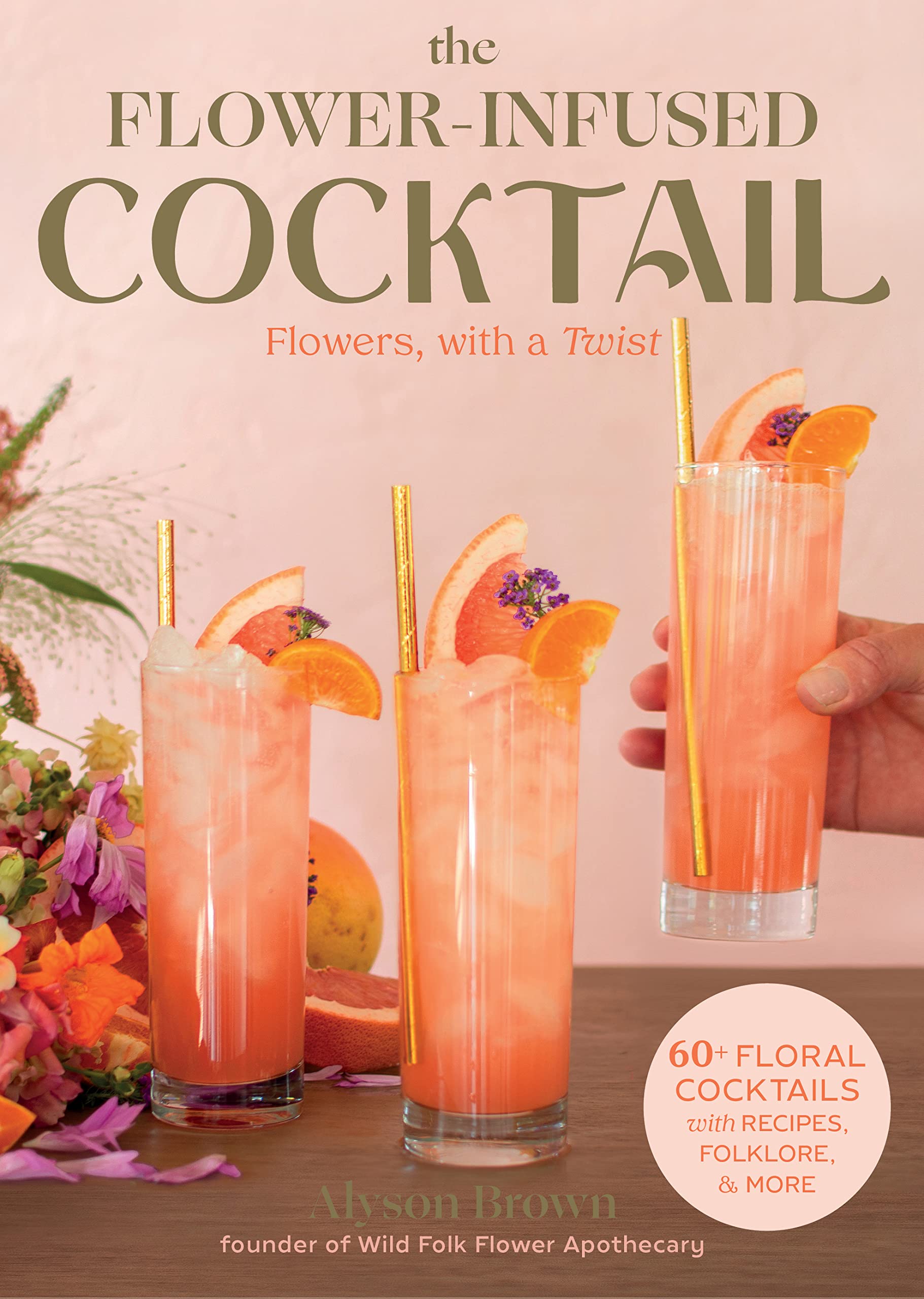 The Flower-Infused Cocktail: Flowers, with a Twist: Brown founder of ...