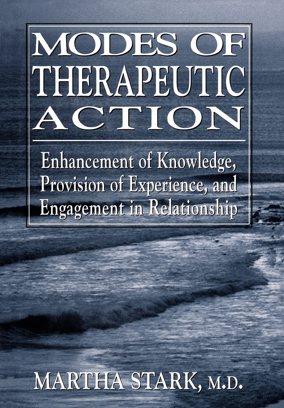 Modes of Therapeutic Action: Enhancement of Knowledge, Provision of ...