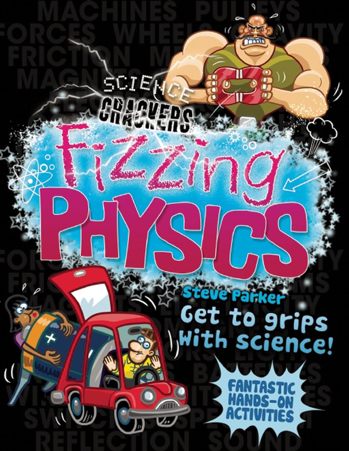 Fizzing Physics (Science Crackers): Parker, Steve: 9781609920371 ...