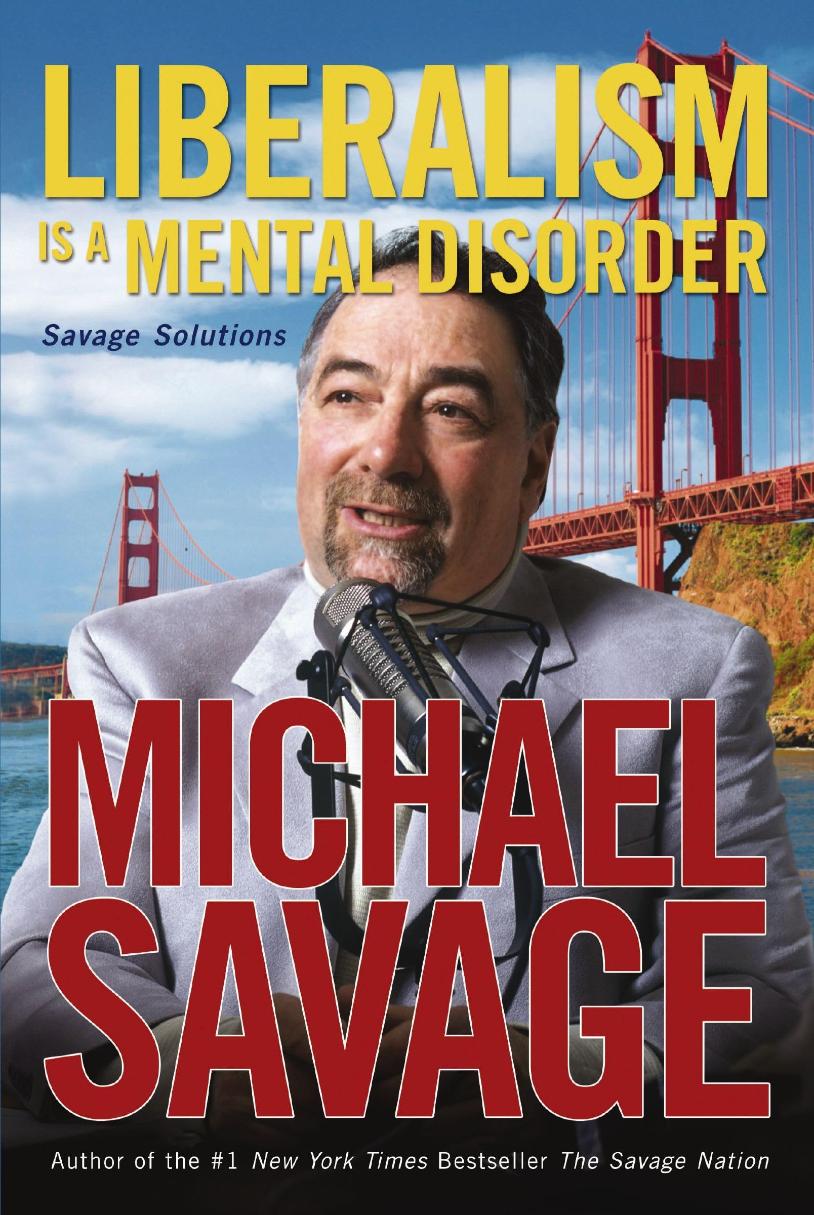 Liberalism Is a Mental Disorder: Savage Solutions: Savage, Michael ...