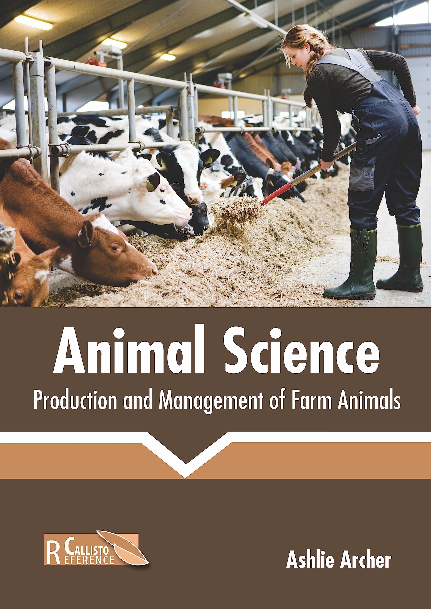 Animal Science: Production and Management of Farm Animals: Archer ...