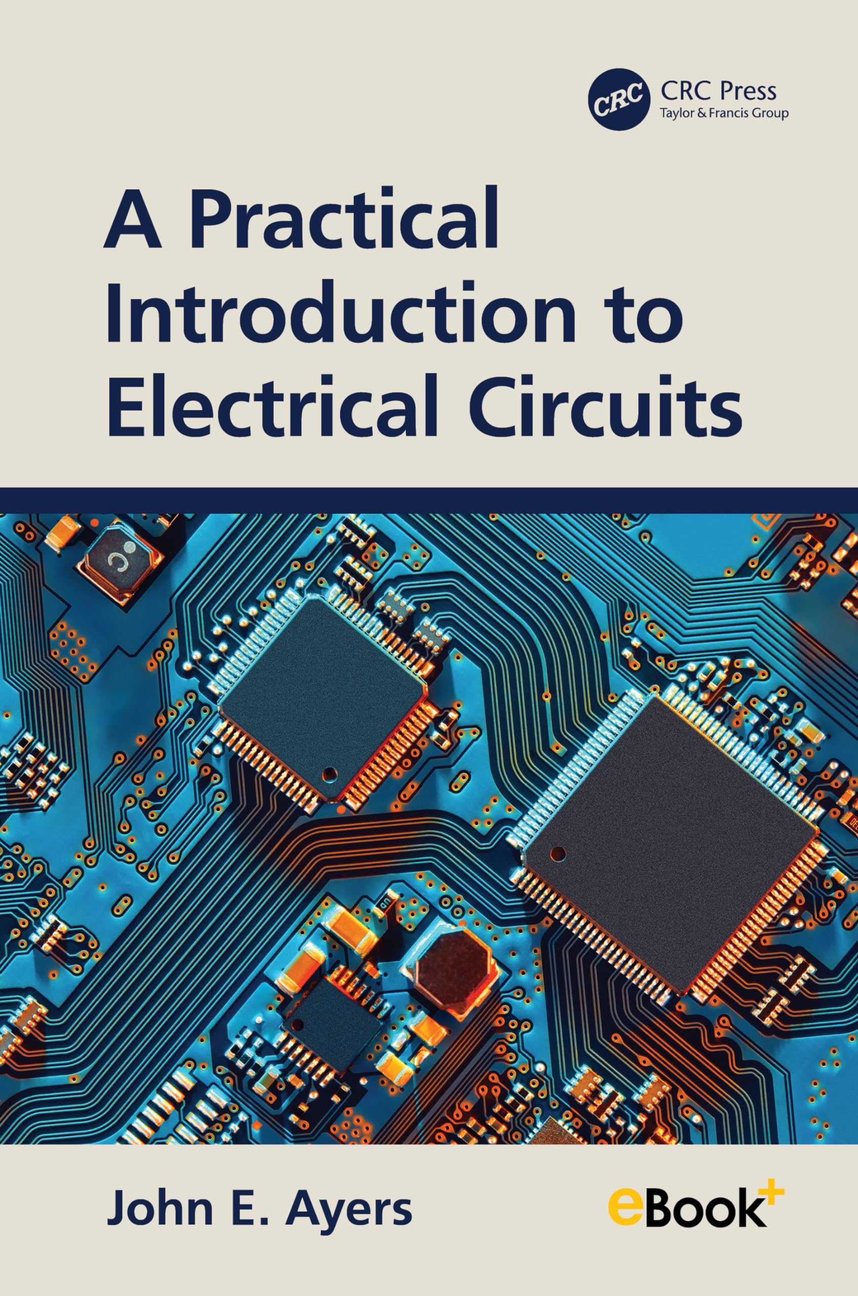 A Practical Introduction to Electrical Circuits: Ayers, John E ...