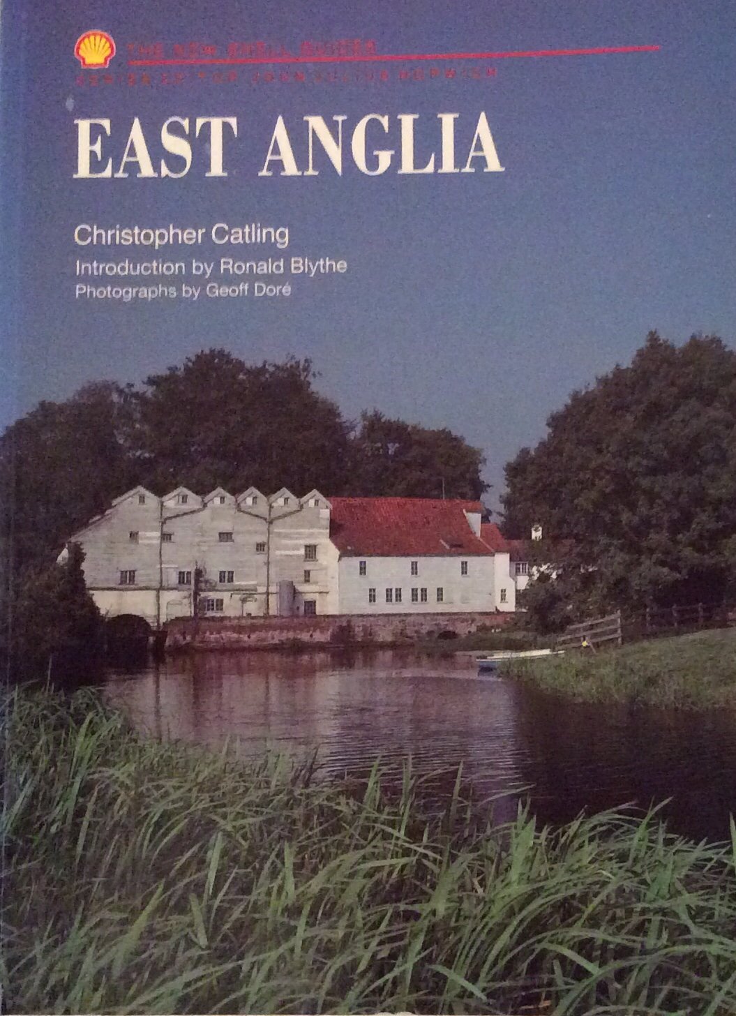 The New Shell Guides: East Anglia: Amazon.co.uk: Catling, Chris, Blythe ...