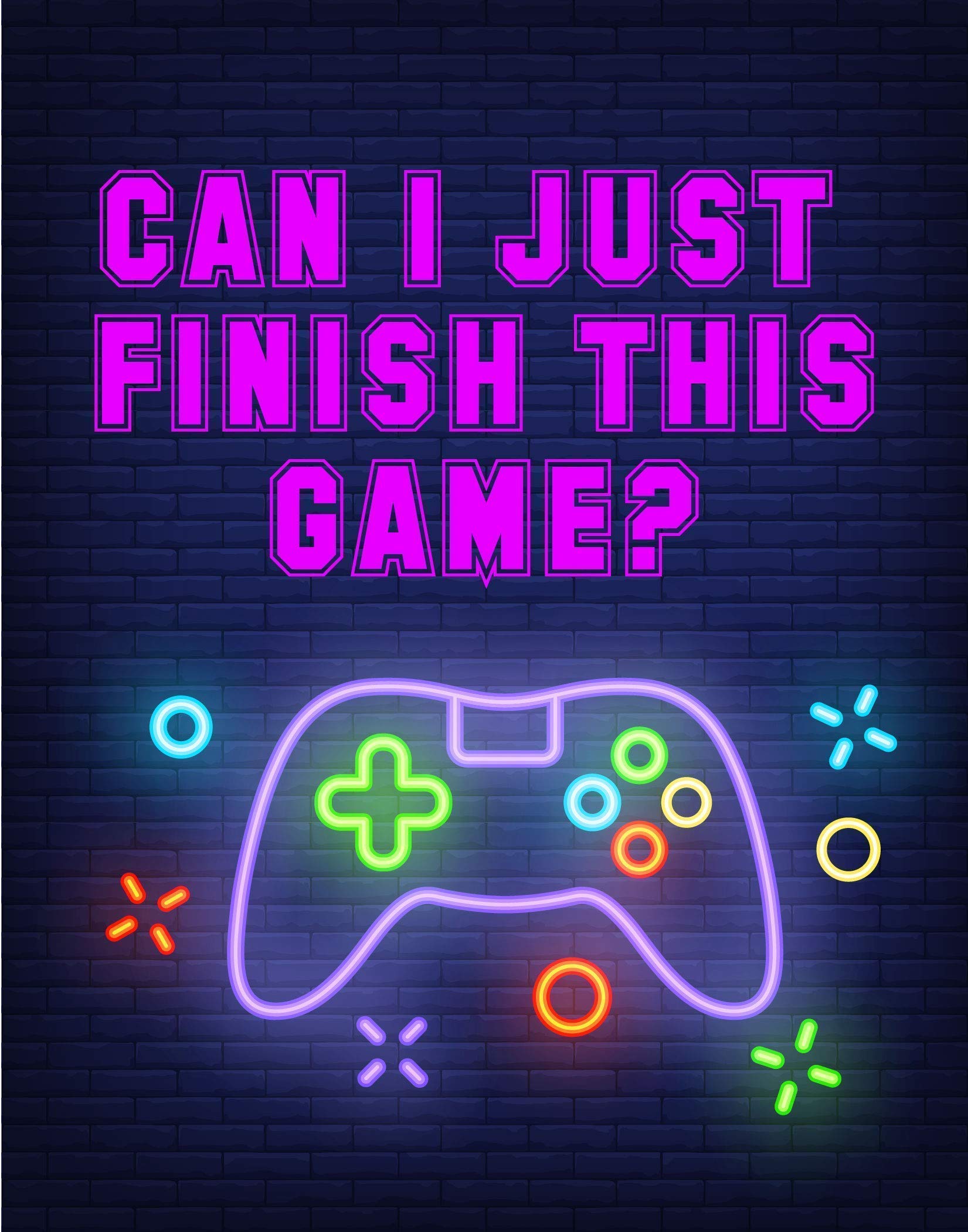 Amazon.com: H+CO Inspired Gaming Quote Wall Art, Can I Just Finish This ...