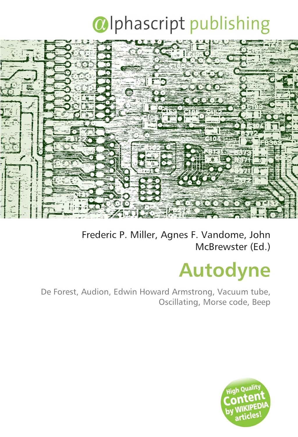 Autodyne: De Forest, Audion, Edwin Howard Armstrong, Vacuum tube ...