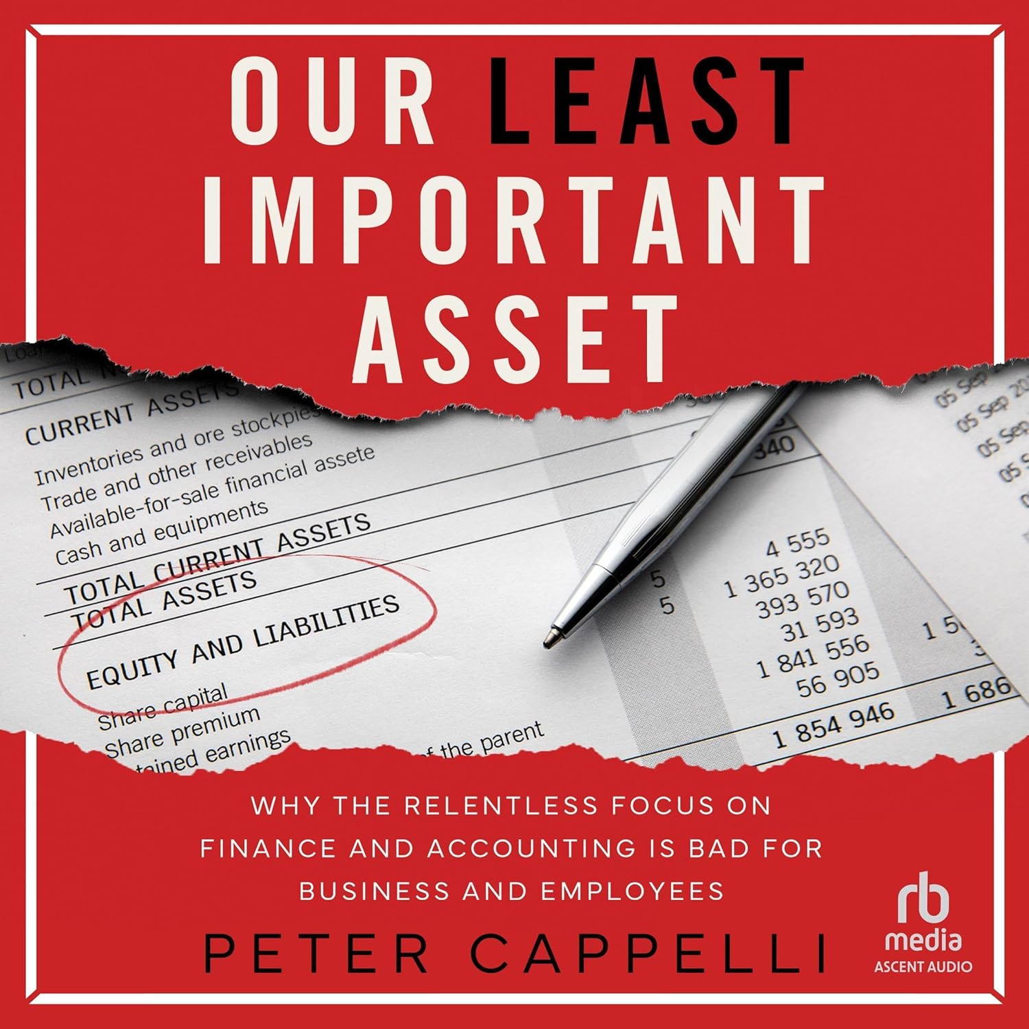 Amazon.com: Our Least Important Asset: Why the Relentless Focus on ...