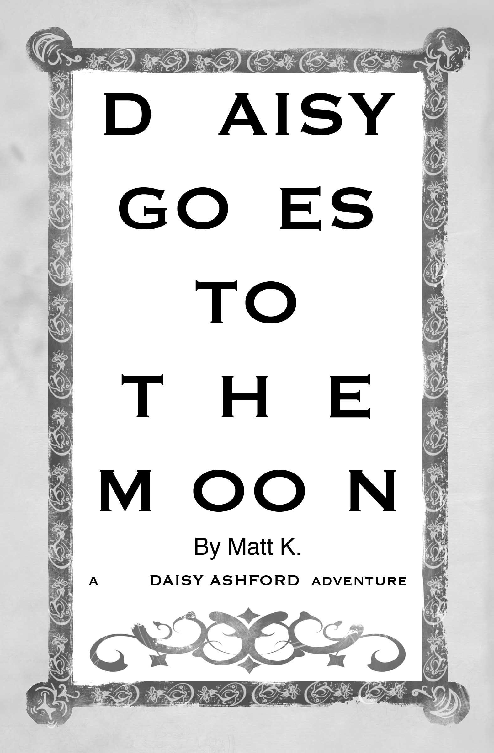 Amazon.com: Daisy Goes To The Moon: 9780615276564: Matt K.: Books