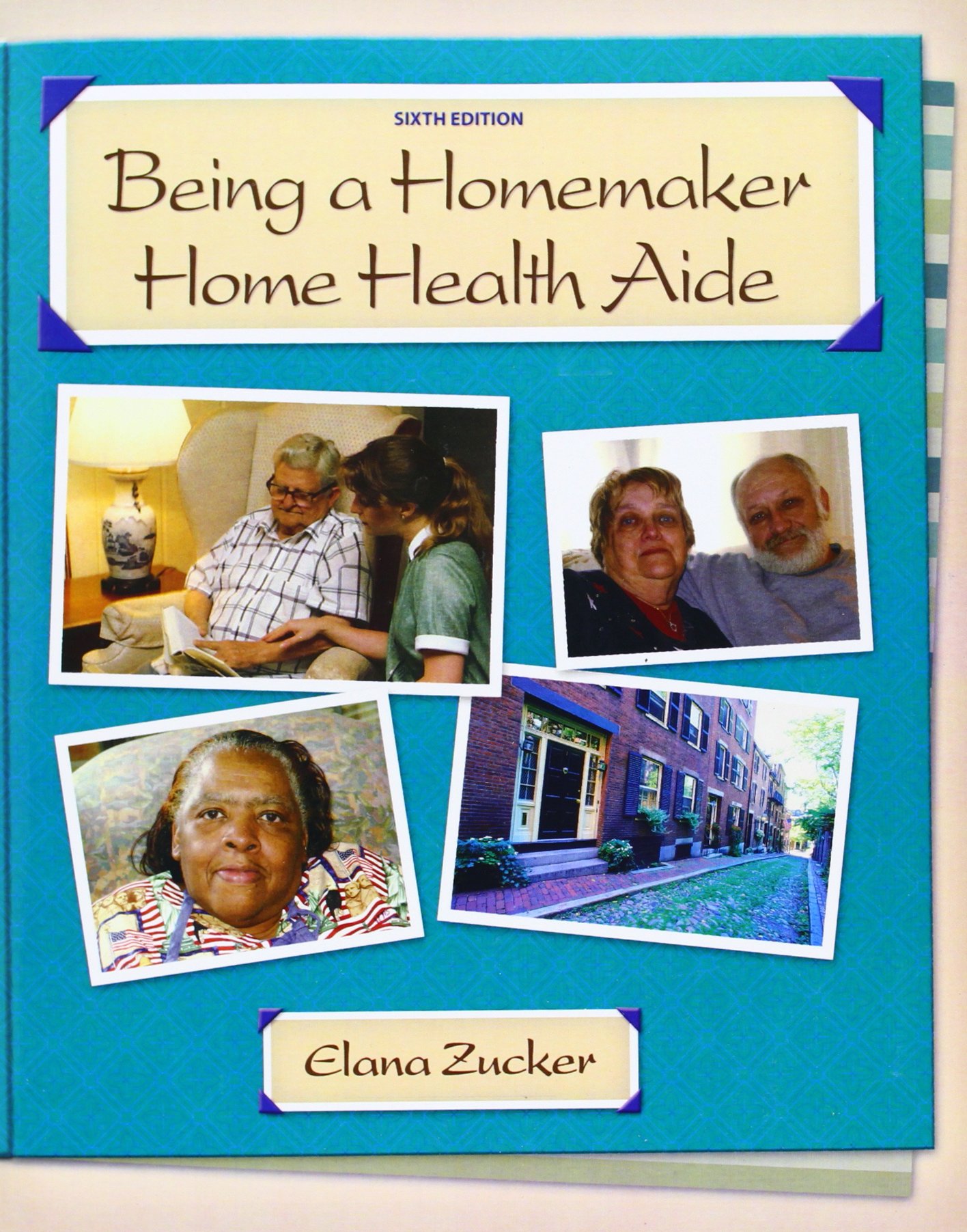 Being a Homemaker/Home Health Aide (6th Edition): 9780131701069 ...