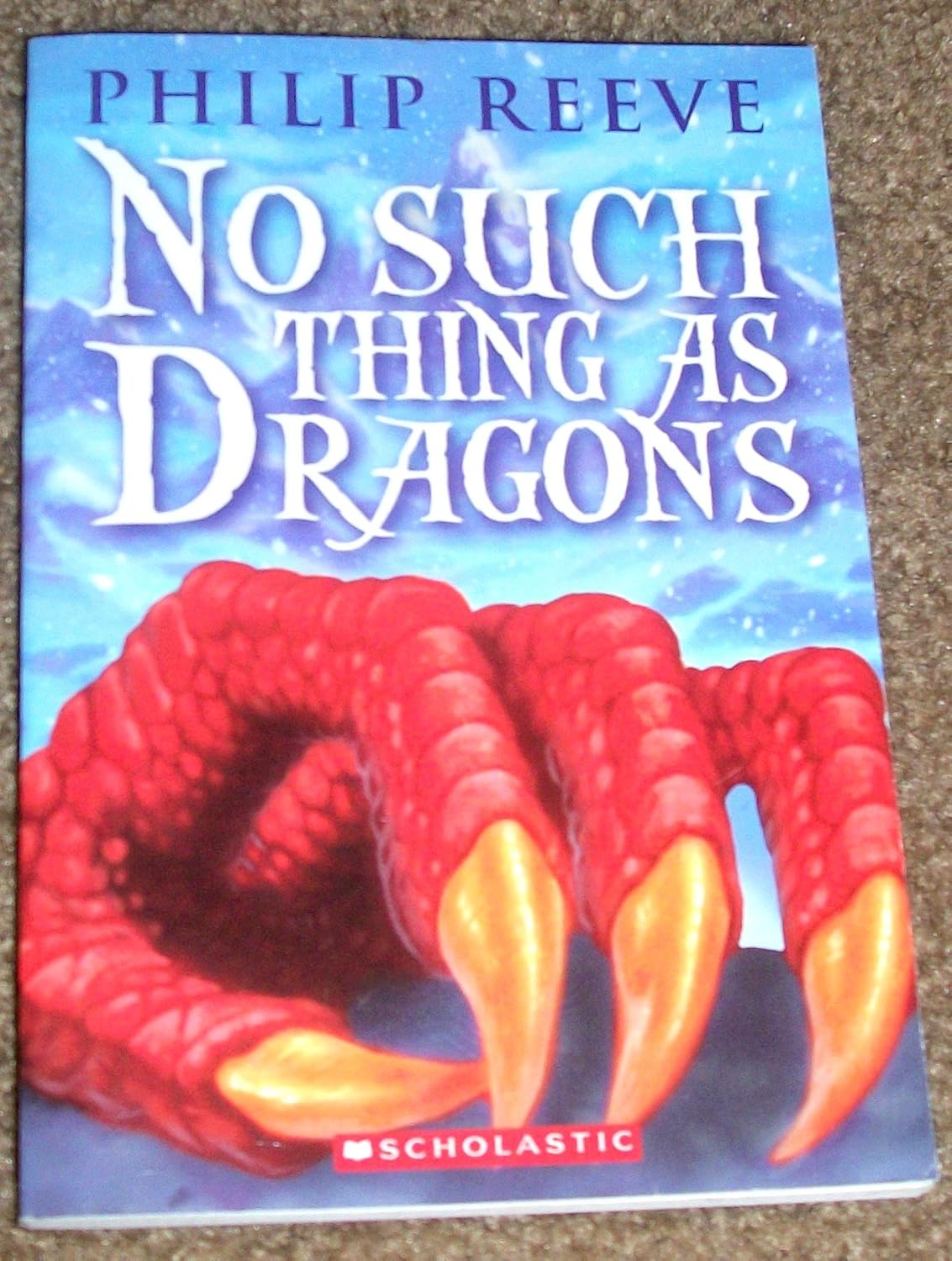 No Such Thing as Dragons: Reeve, Philip: 9780545312585: Amazon.com: Books