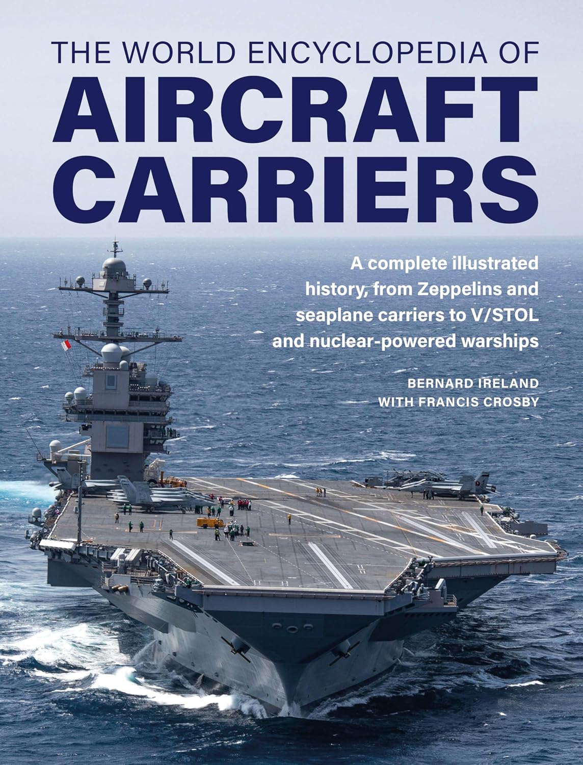 World Encyclopedia of Aircraft Carriers: An Illustrated History of ...