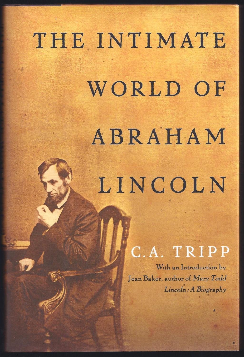 The Intimate World of Abraham Lincoln: Tripp, C.A., Baker, Jean ...