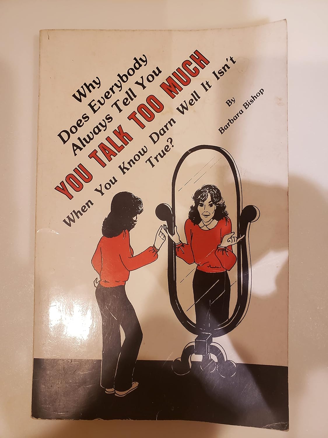 Why Does Everybody Always Tell You You Talk Too Much When You Know Darn ...