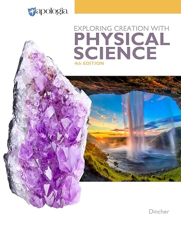 Exploring Creation with Physical Science, 4th Edition , Dincher, Vicki ...
