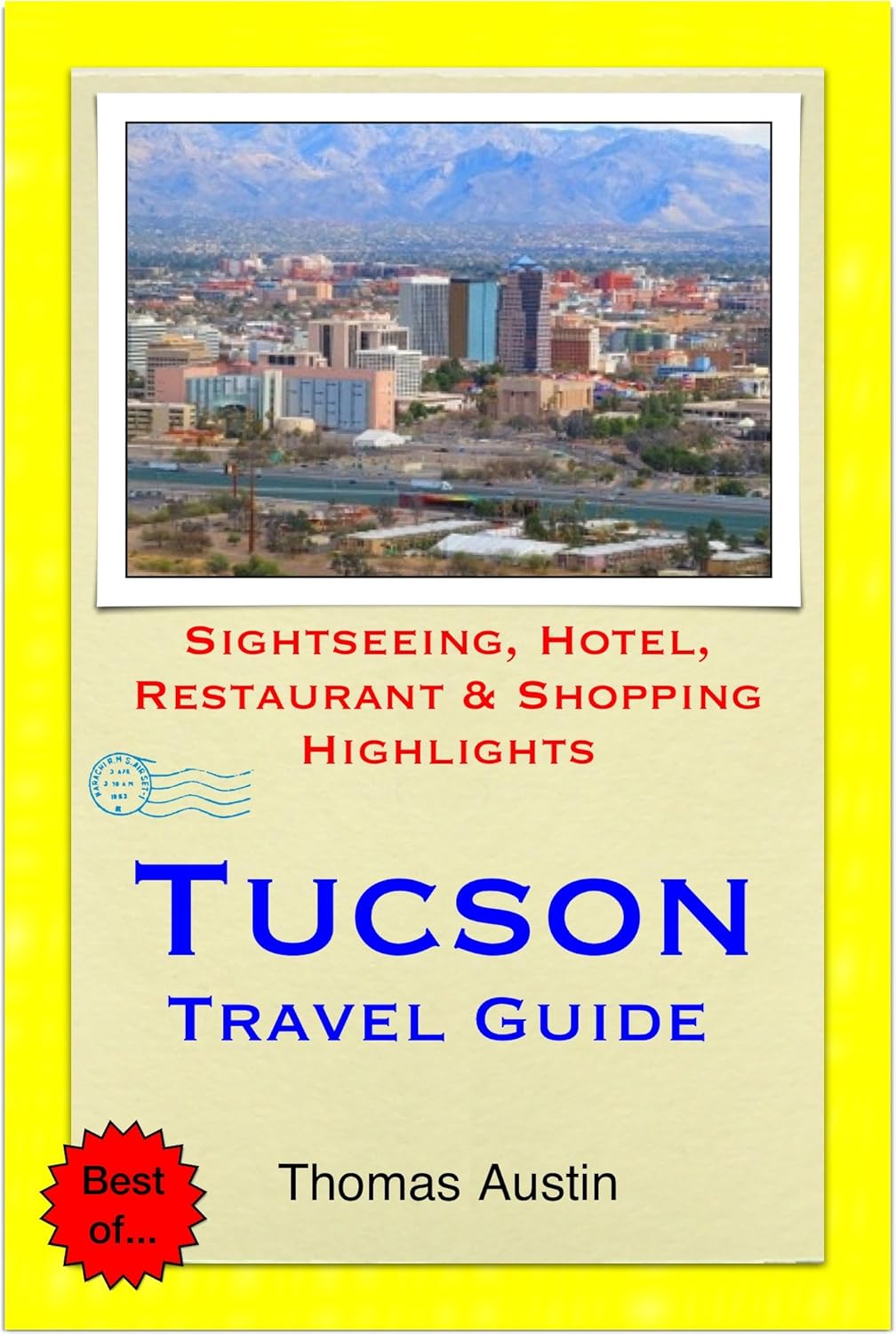 Amazon.com: Tucson, Arizona Travel Guide - Sightseeing, Hotel ...