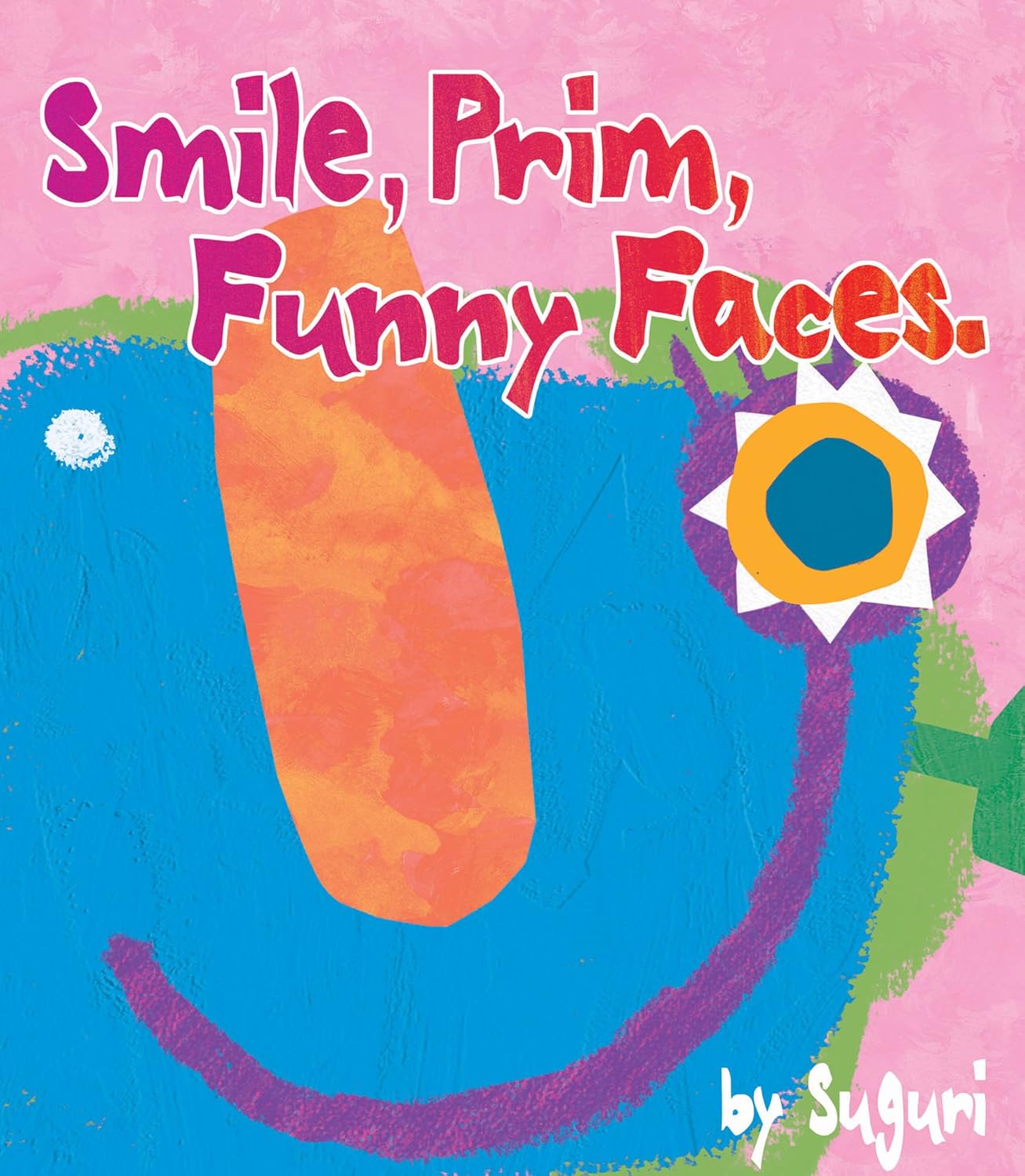 Smile,Prim,FunnyFaces.(a fun picture book for young children ages baby ...