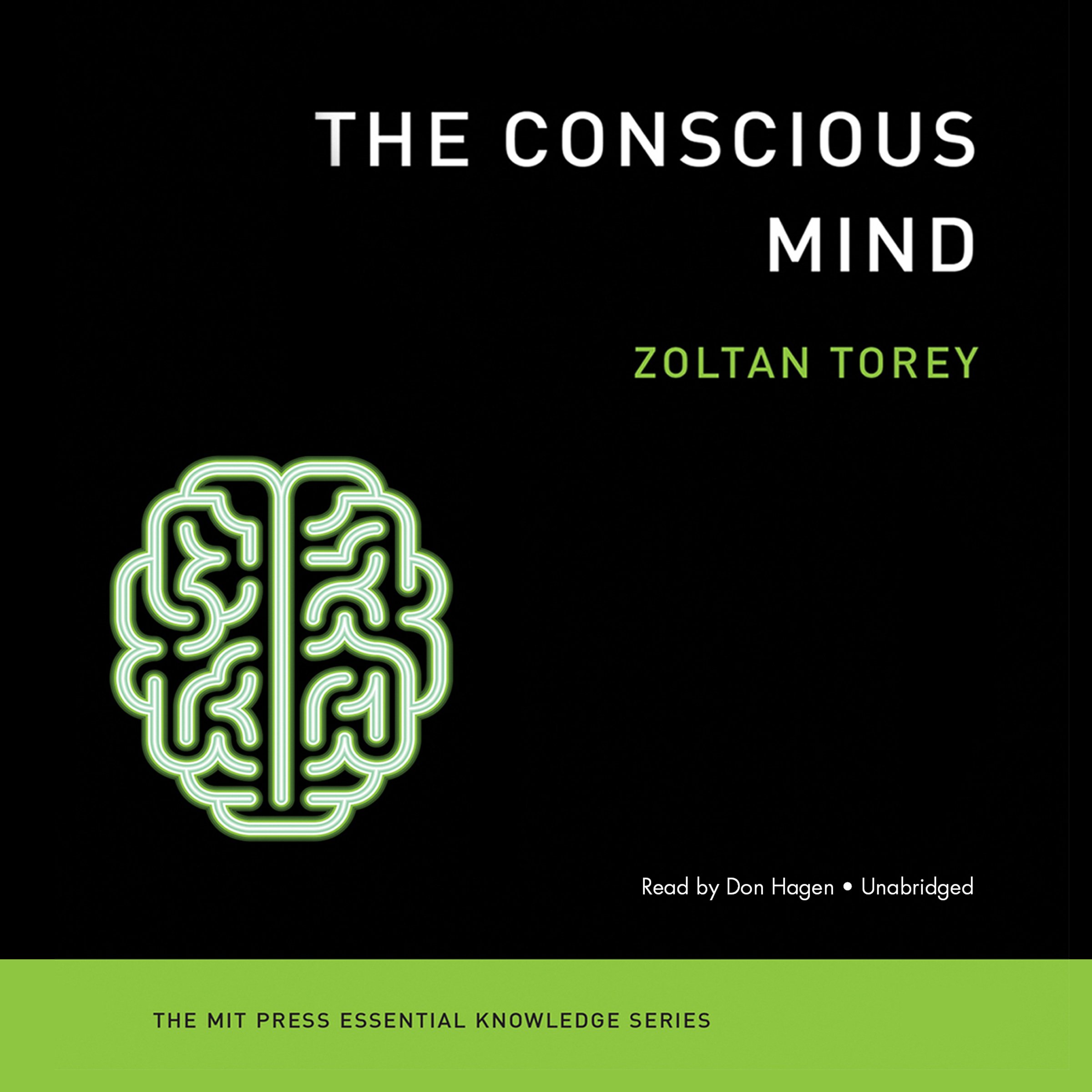 The Conscious Mind (The Mit Press Essential Knowledge Series): Zoltan ...
