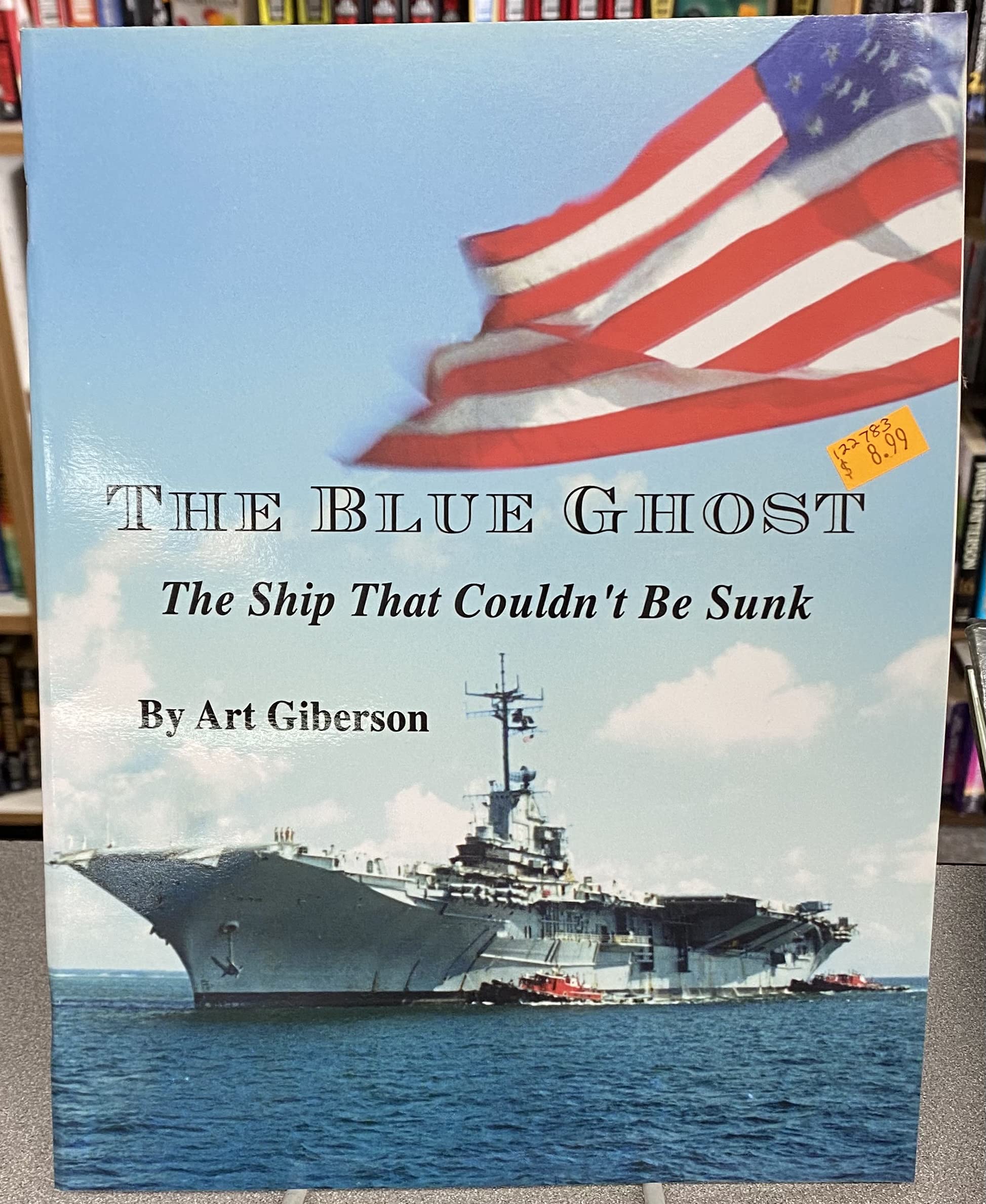 The Blue Ghost: The ship that couldn't be sunk: Giberson, Art ...