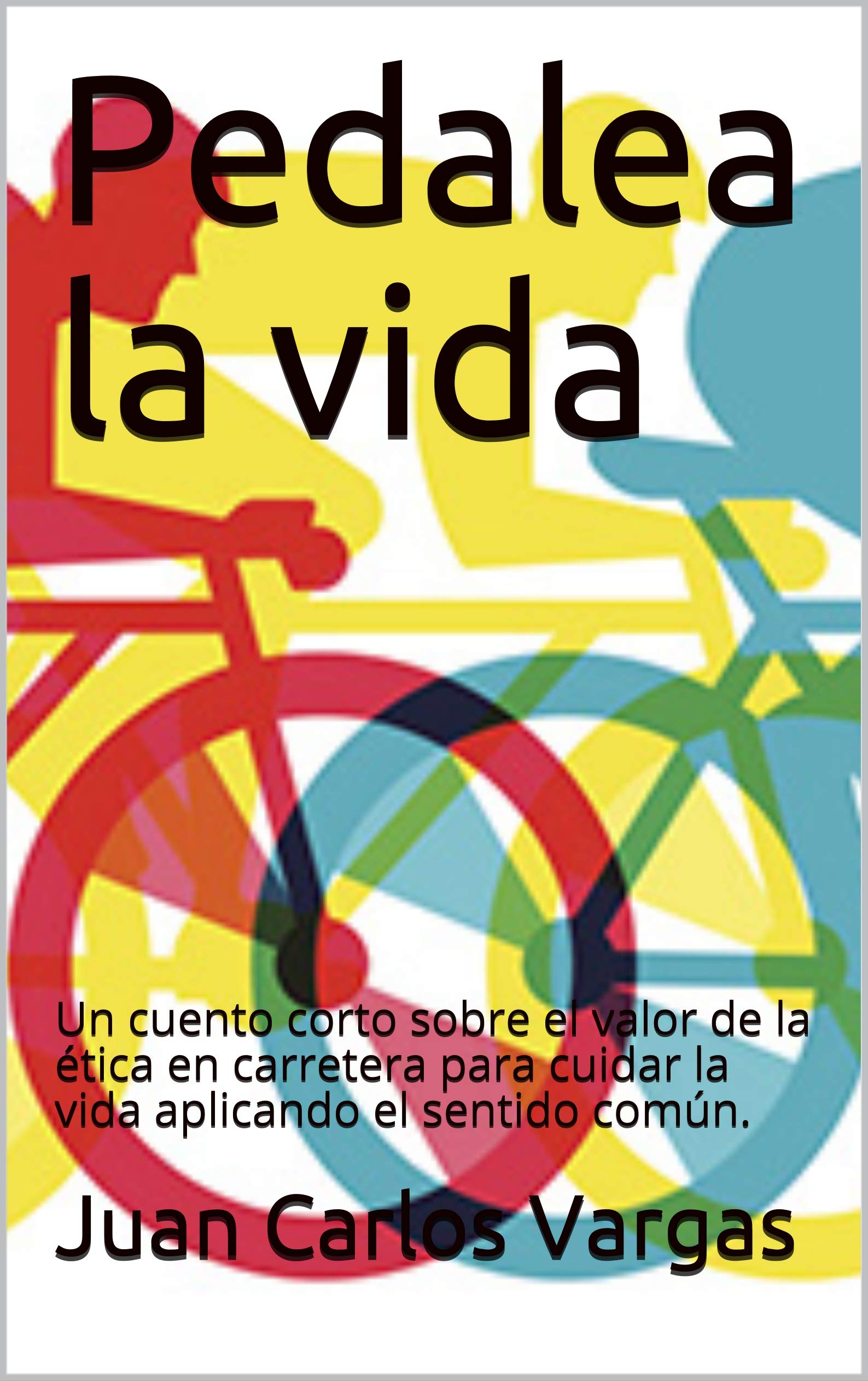 Buy Pedalea la vida: Un cuento corto sobre el valor de la ética en ...