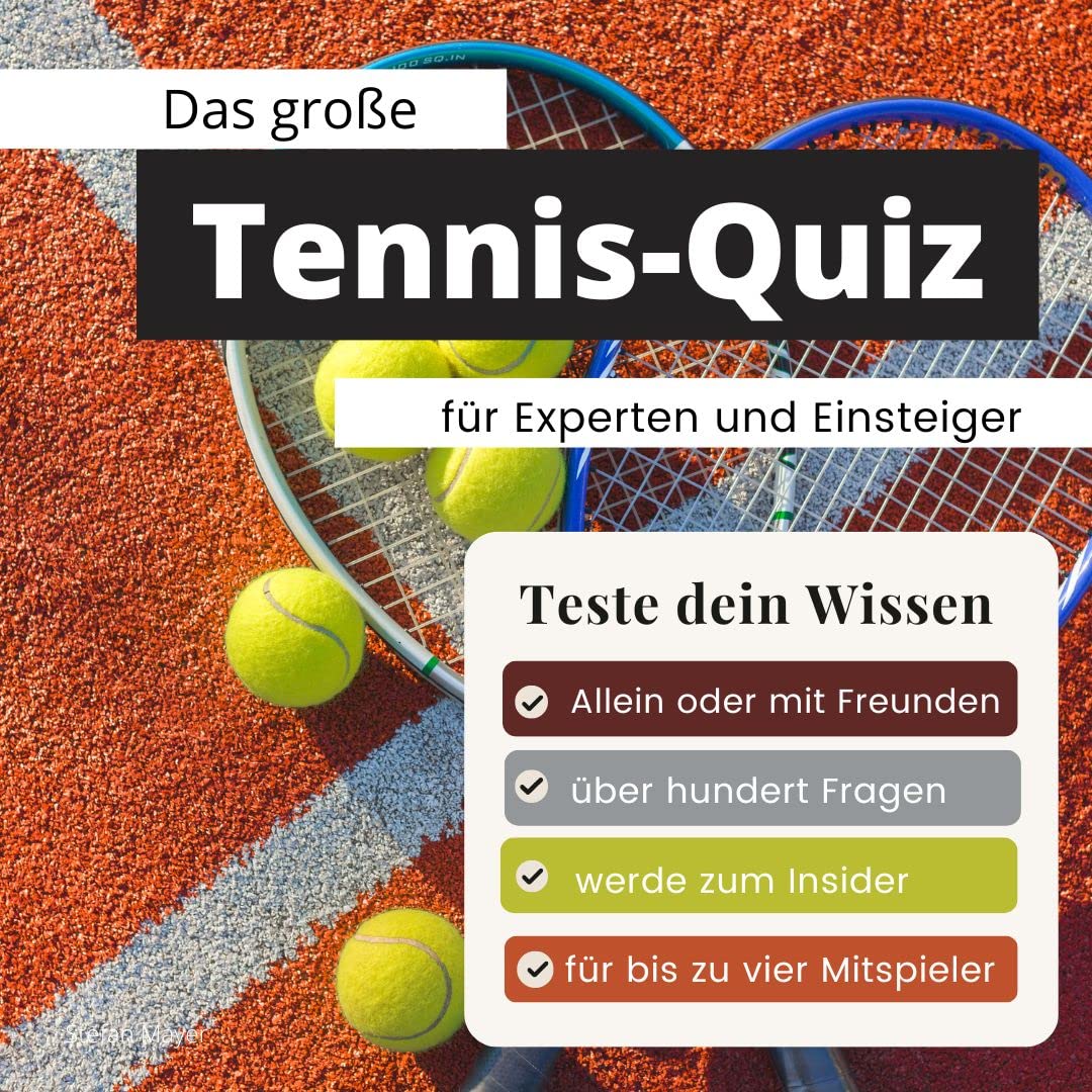 Das geniale Tennis-Quiz für Experten und Einsteiger: Teste dein Wissen ...