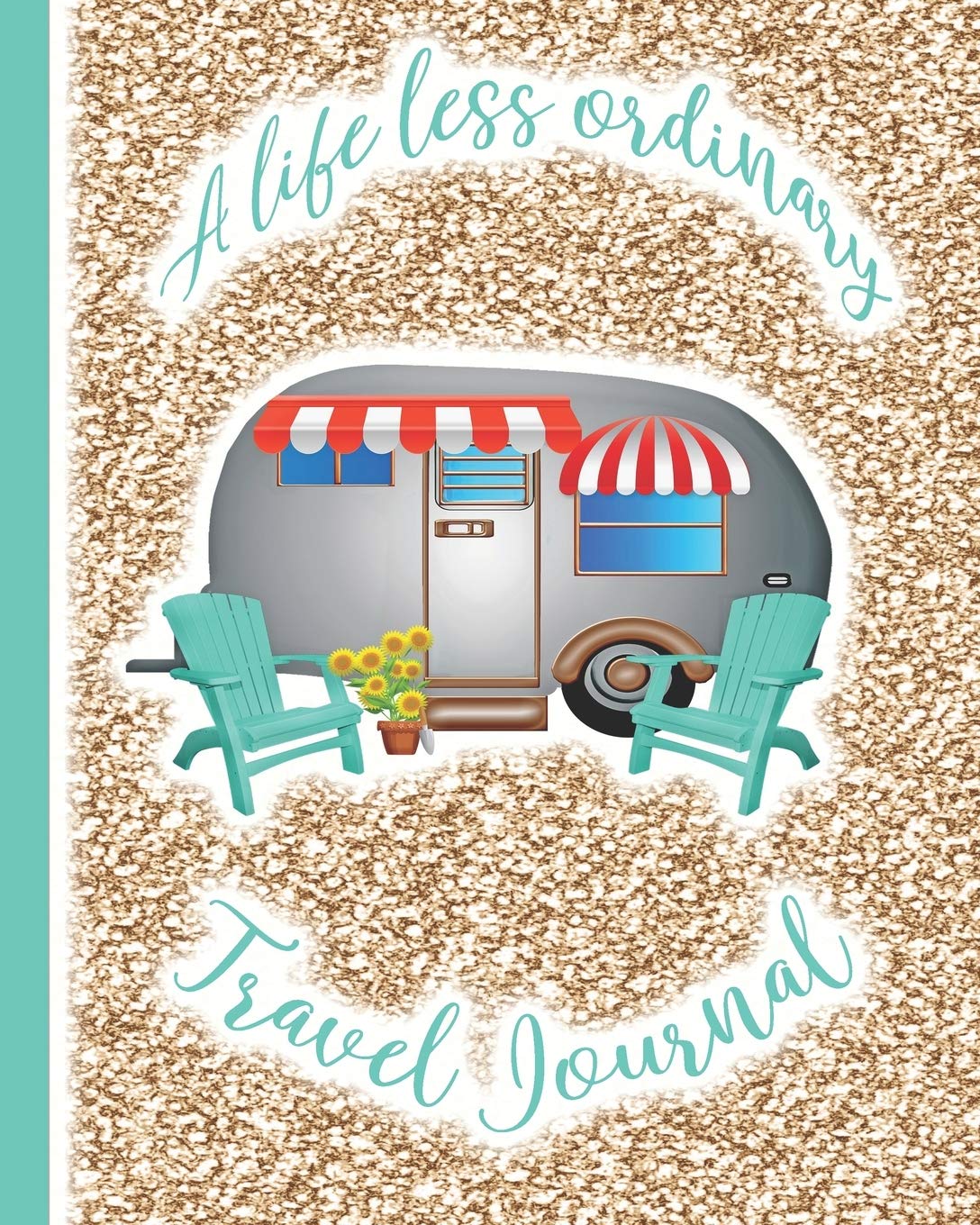 Buy A life less ordinary travel journal: A guided log book for travels ...