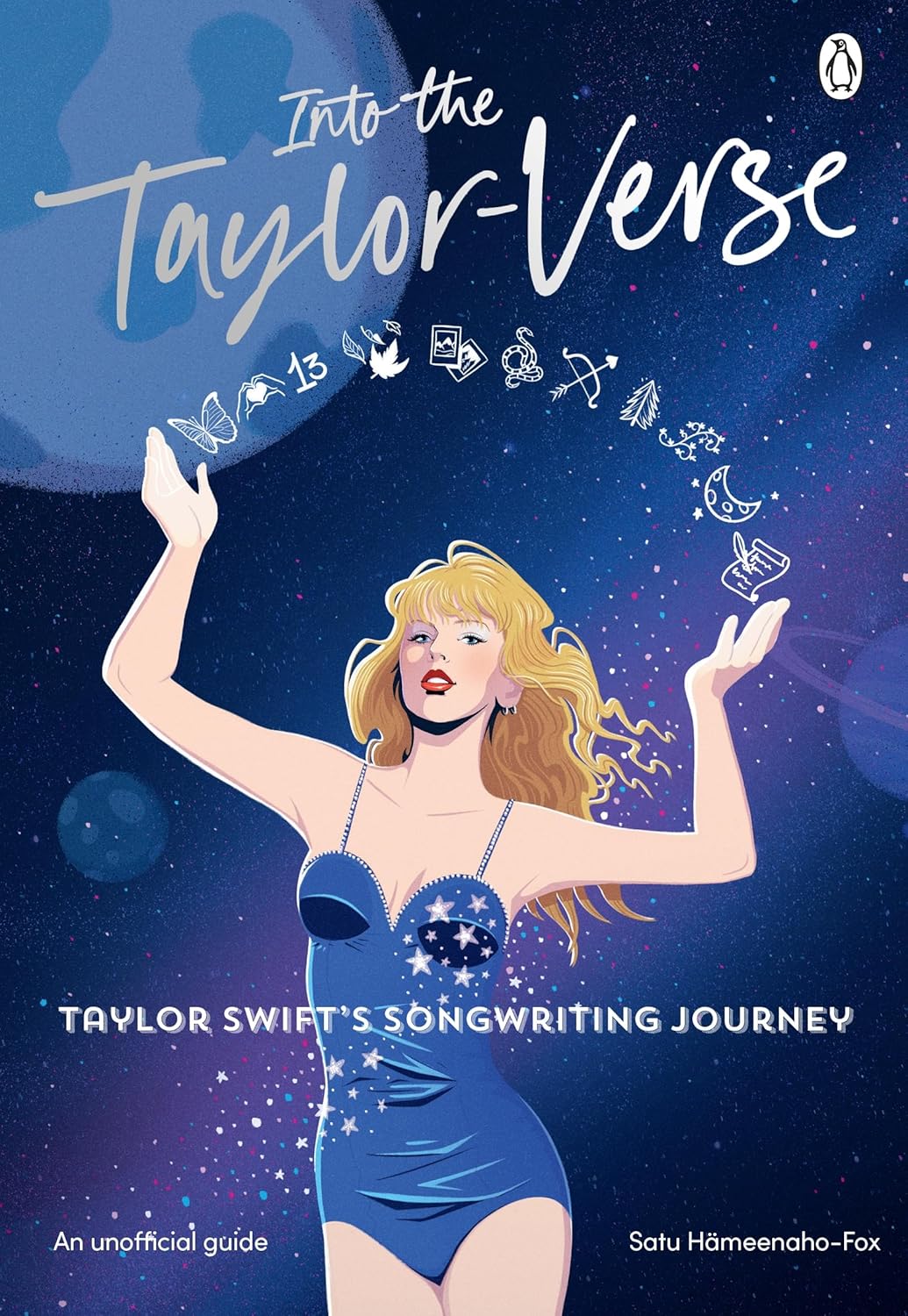 Into the Taylor-Verse: The gorgeously illustrated fan gift book of Taylor Swift's songwriting ...