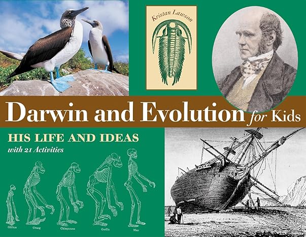 Darwin and Evolution for Kids: His Life and Ideas with 21 Activities ...