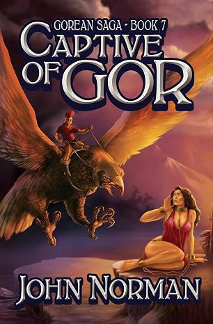 Captive of Gor (Gorean Saga Book 7) eBook : Norman, John: Amazon.co.uk ...