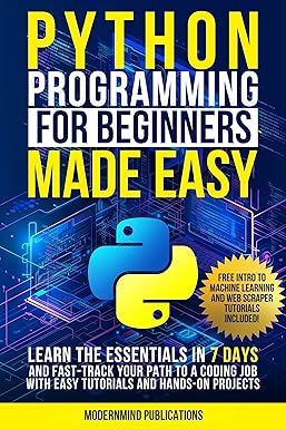 Amazon.com: Python Programming for Beginners Made Easy: Learn the Essentials in 7 Days and Fast ...