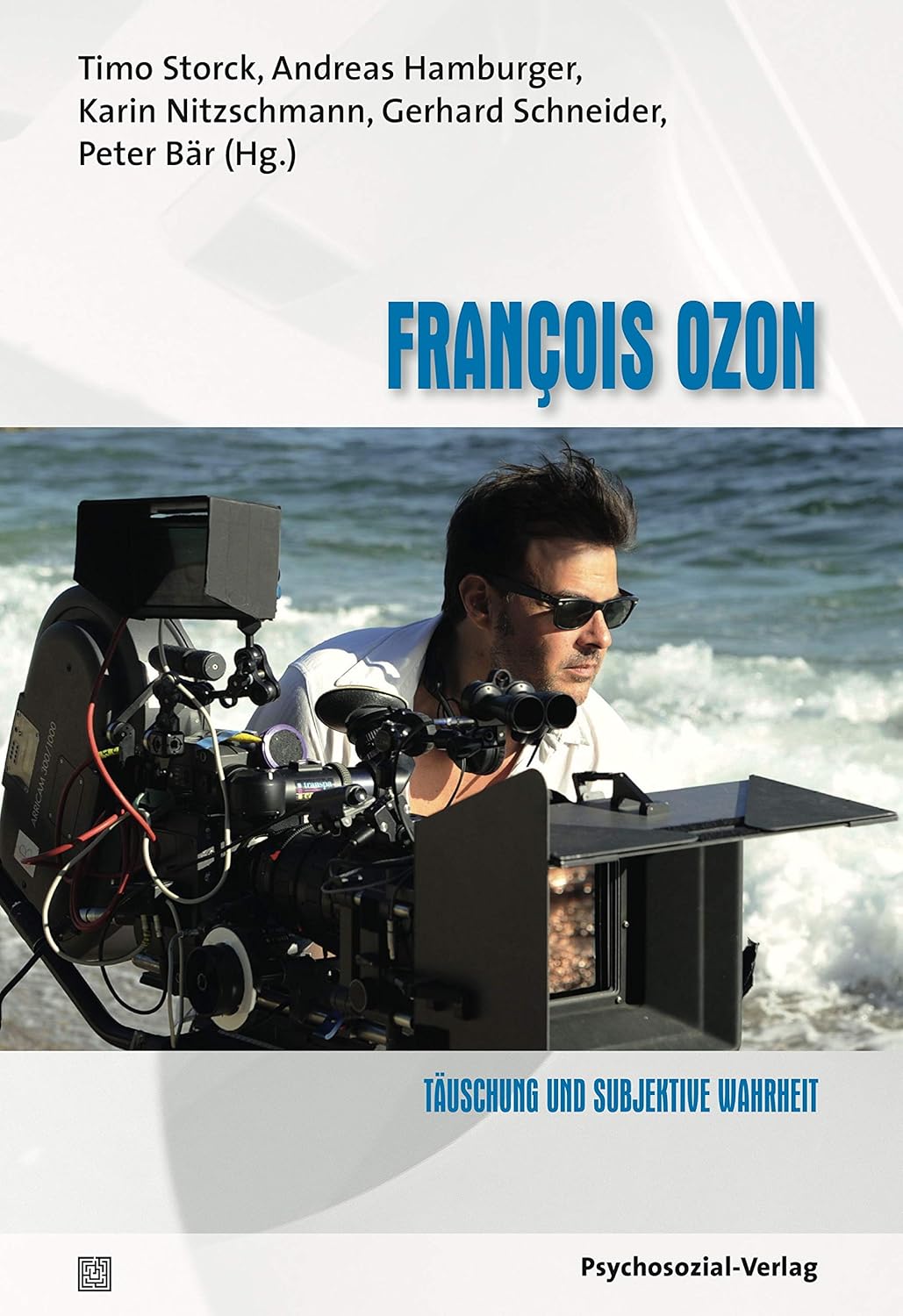 François Ozon: Täuschung und subjektive Wahrheit. Im Dialog ...